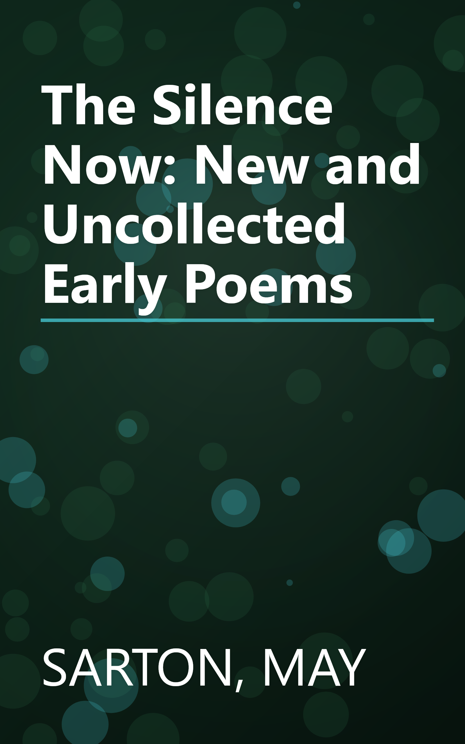 The Silence Now: New and Uncollected Early Poems book cover