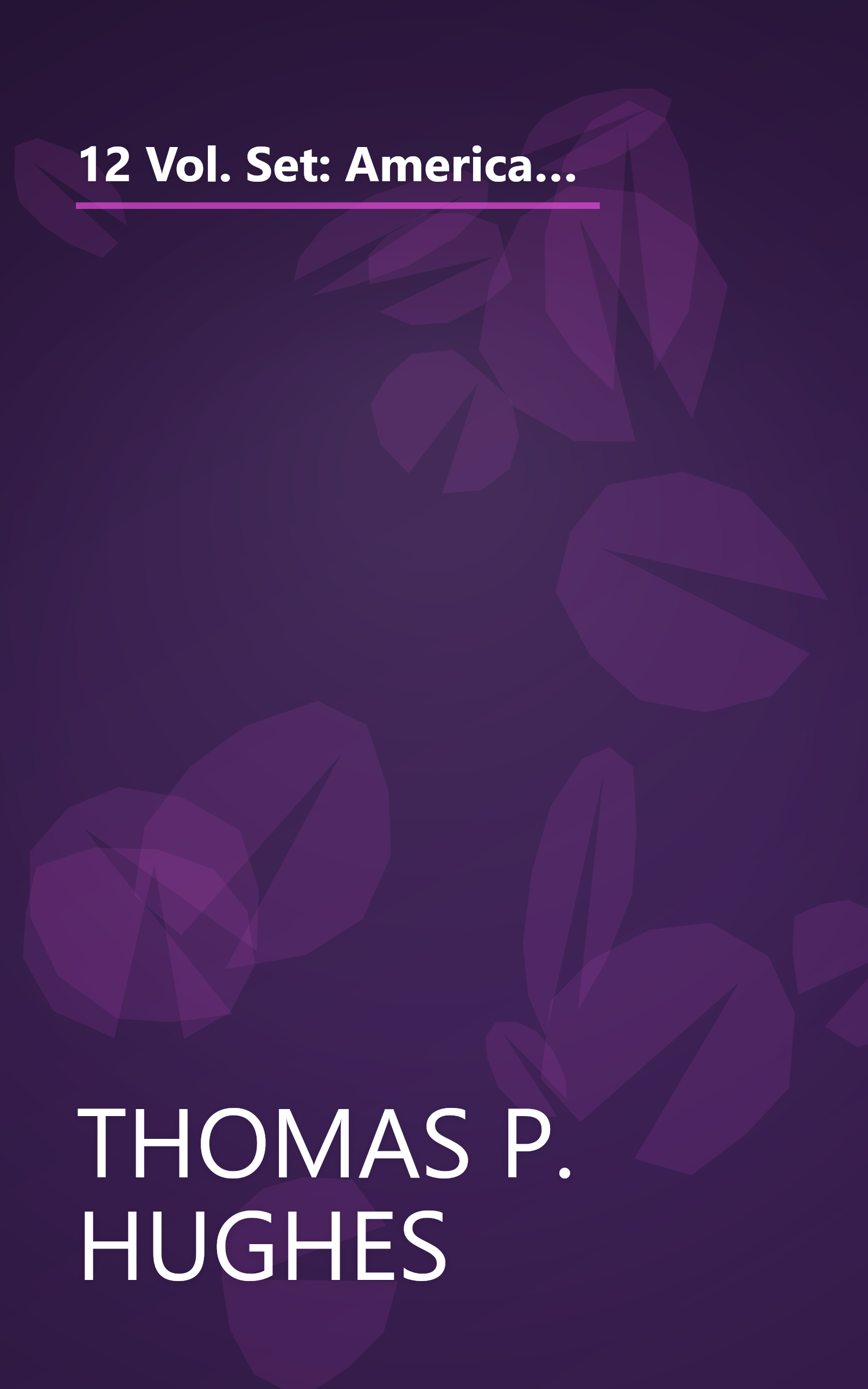 12 Vol. Set: American Ancestry Giving the Name and Descent in the Male Line of Americans Whose Ancestors Settled in the United States Previous to the declaration of Independence A.D. 1776 book cover