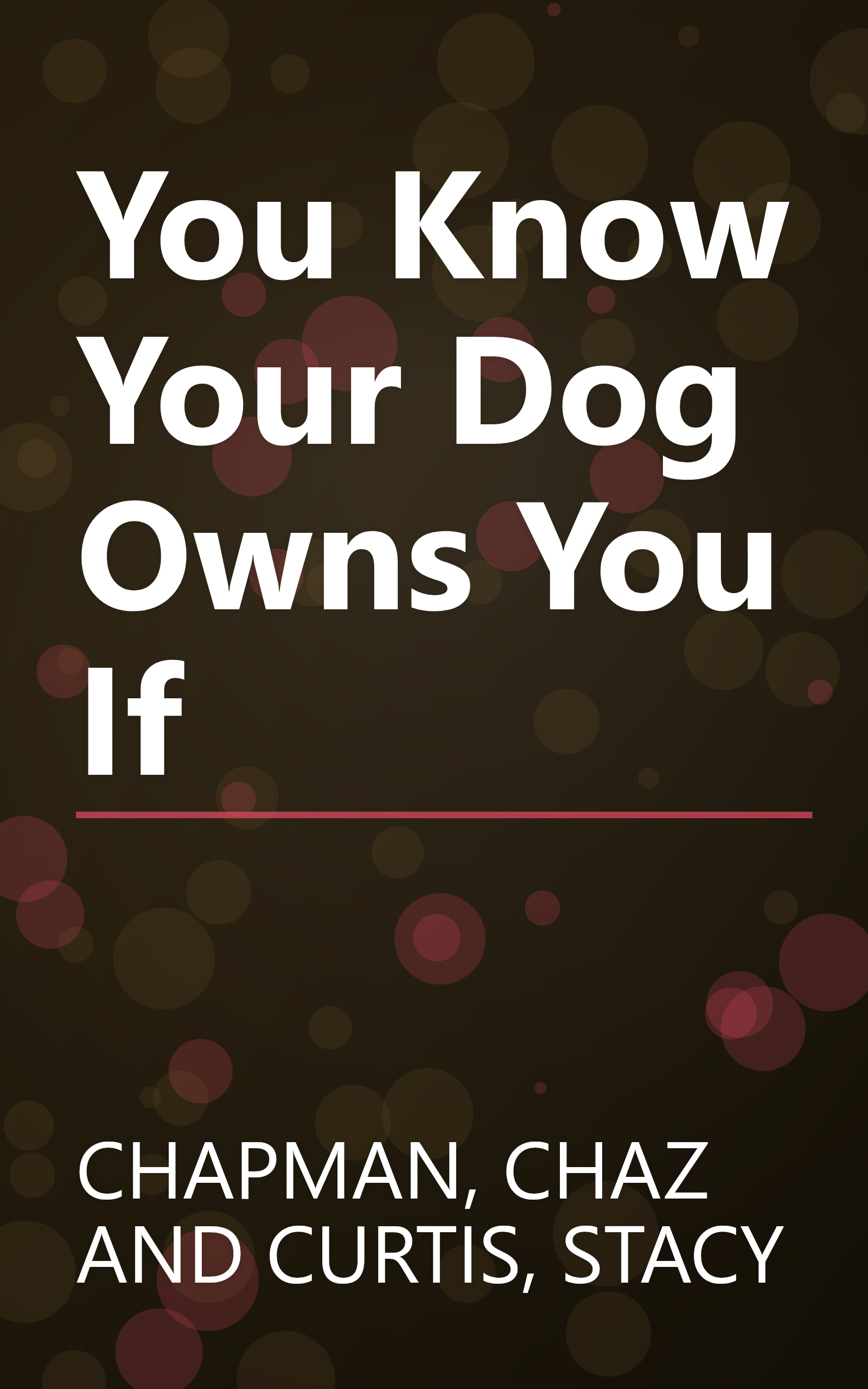 You Know Your Dog Owns You If book cover
