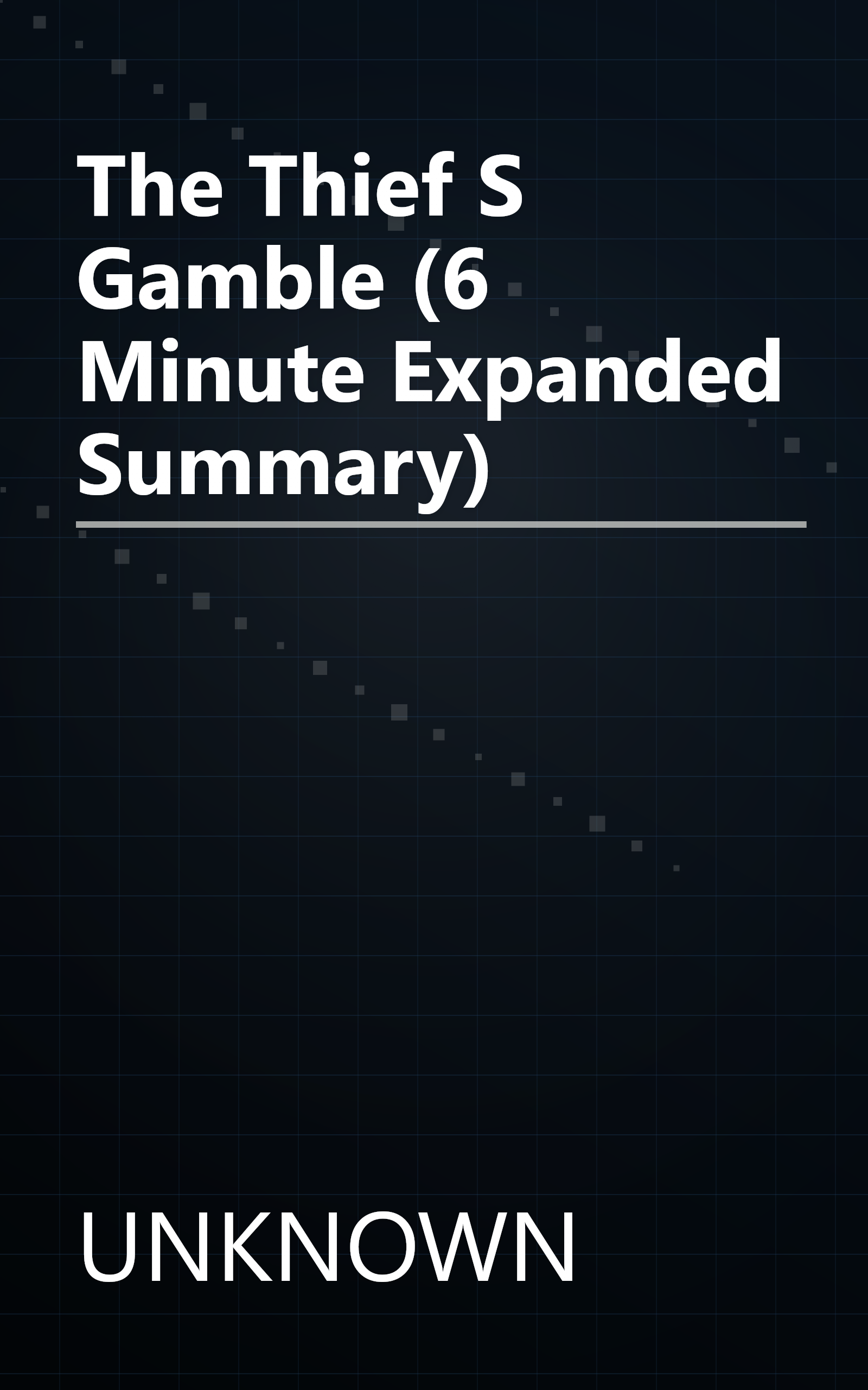 The Thief S Gamble (6 Minute   Expanded Summary) book cover