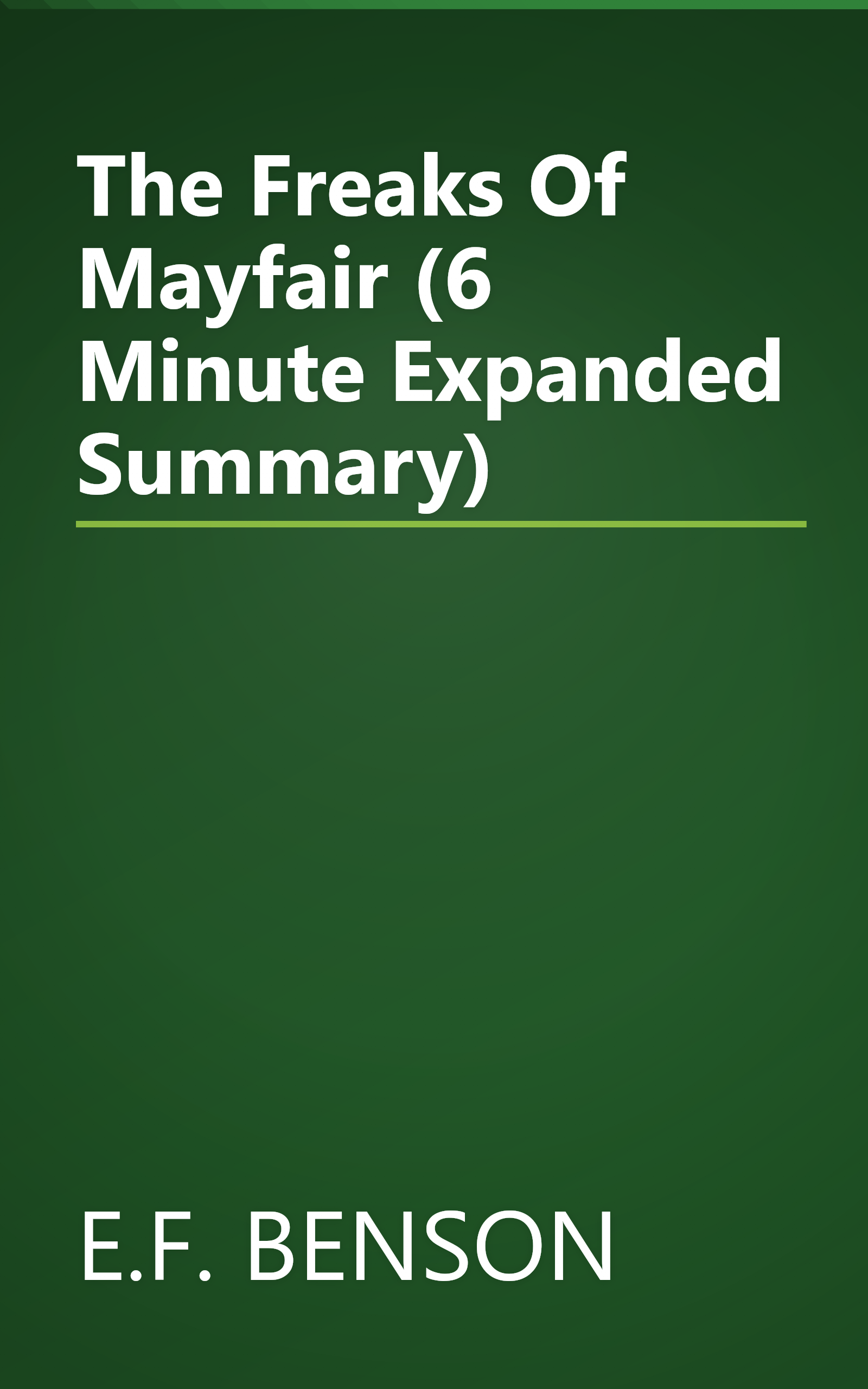 The Freaks Of Mayfair (6 Minute   Expanded Summary) book cover