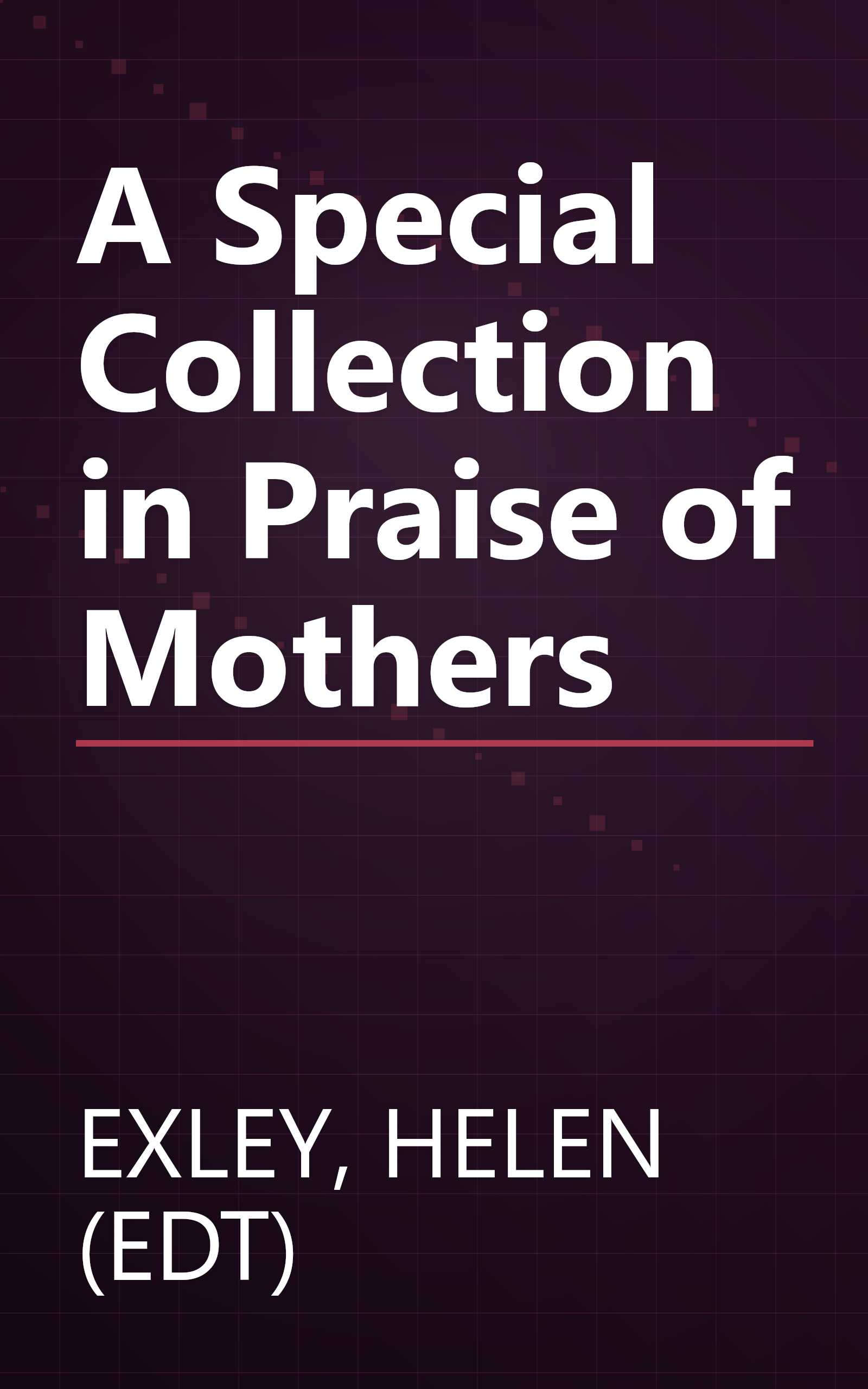 A Special Collection in Praise of Mothers book cover