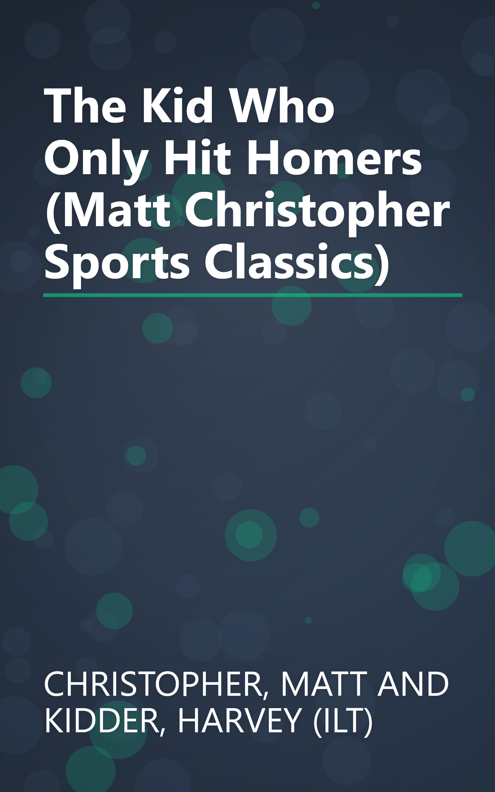 The Kid Who Only Hit Homers (Matt Christopher Sports Classics) book cover