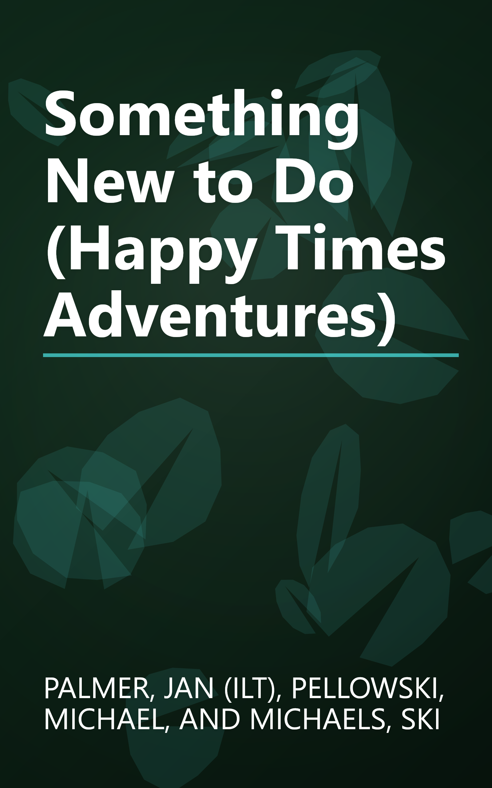Something New to Do (Happy Times Adventures) book cover