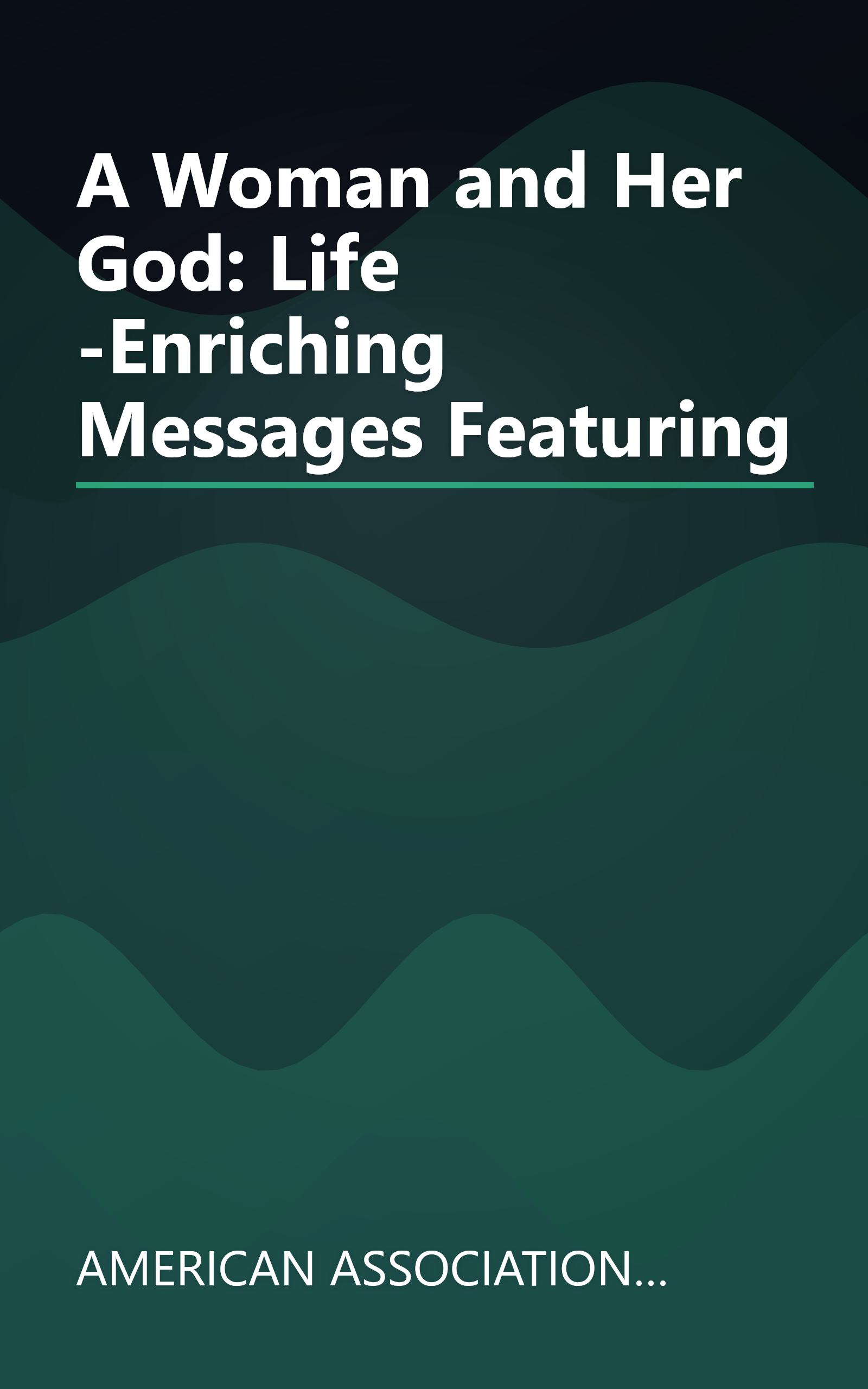 A Woman and Her God: Life -Enriching Messages Featuring book cover