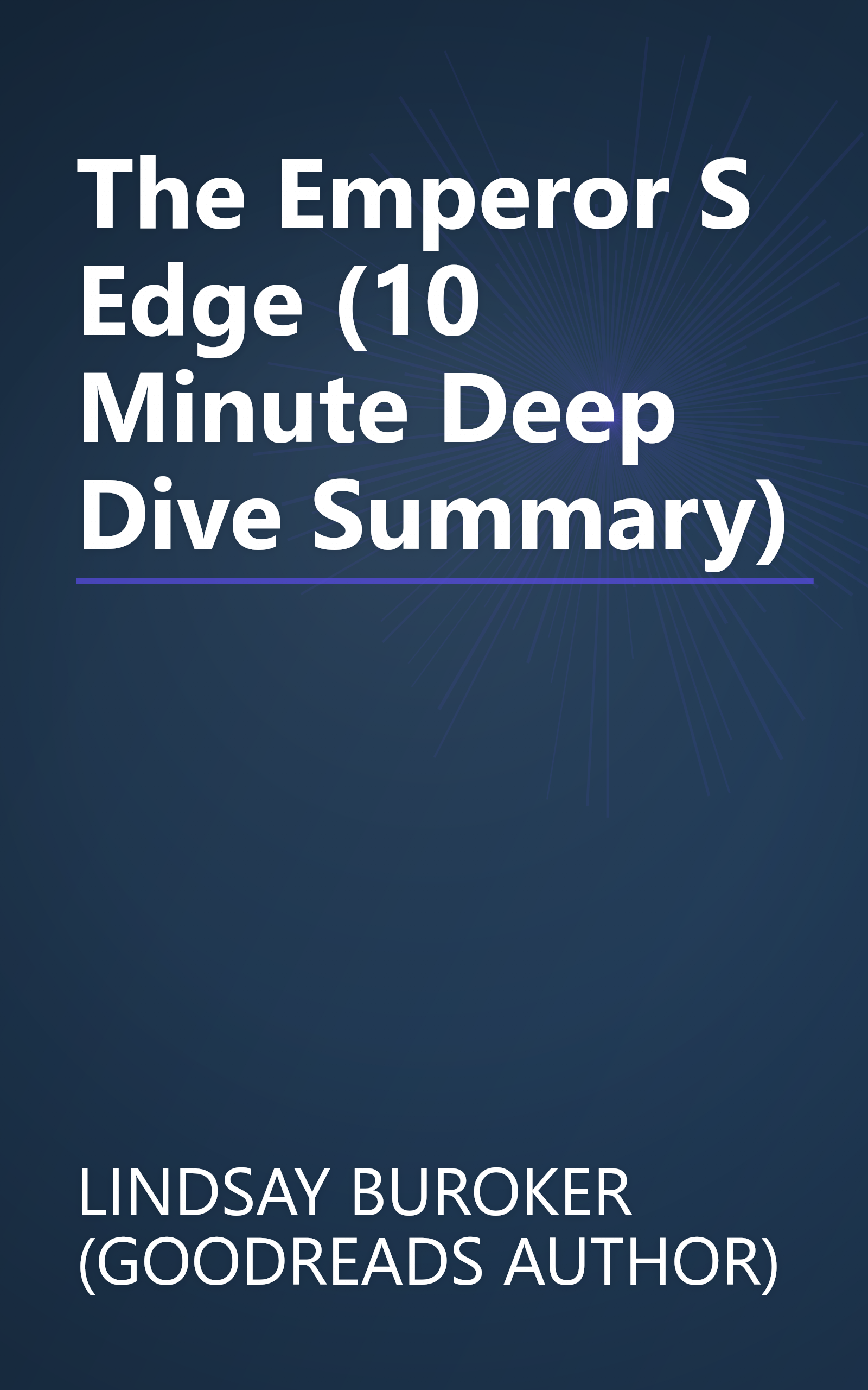 The Emperor S Edge (10 Minute   Deep Dive Summary) book cover