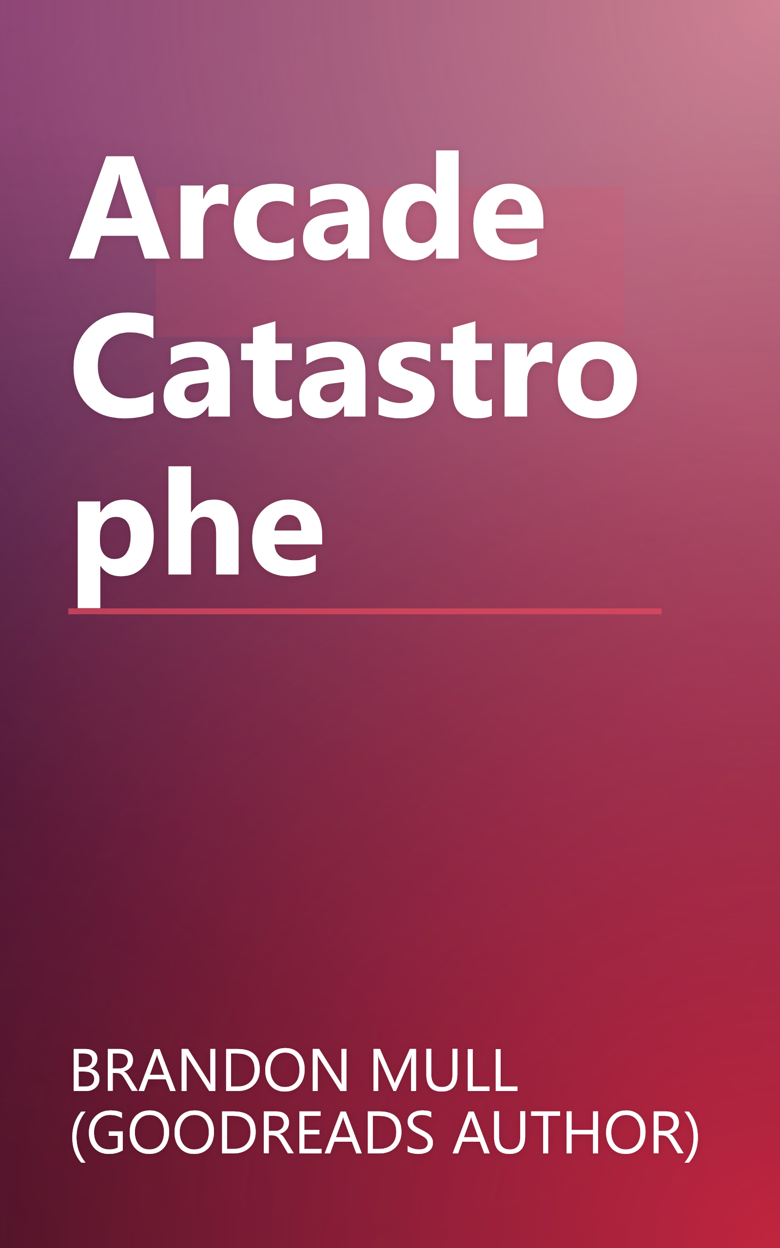 Arcade Catastrophe book cover