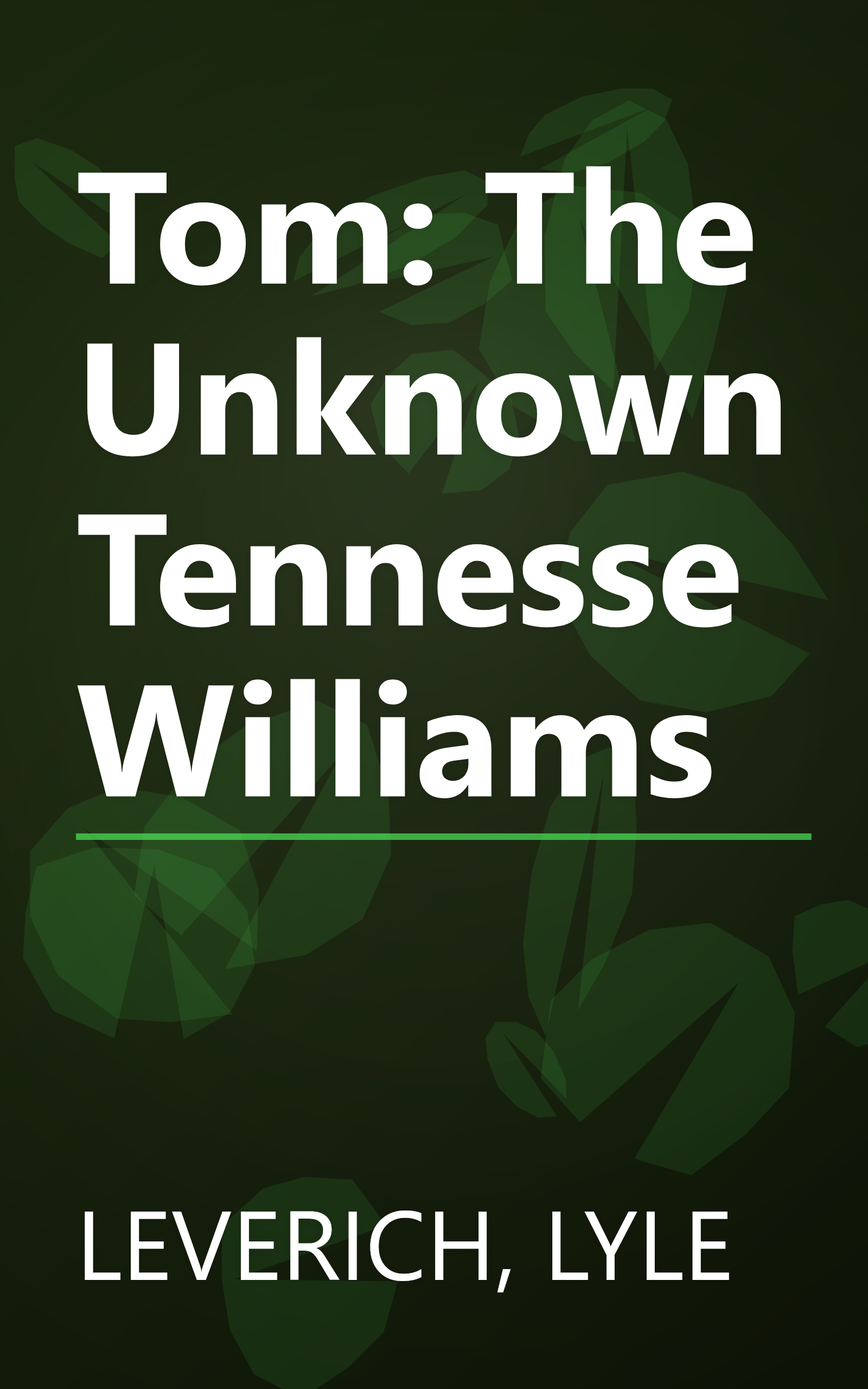 Tom: The Unknown Tennesse Williams book cover