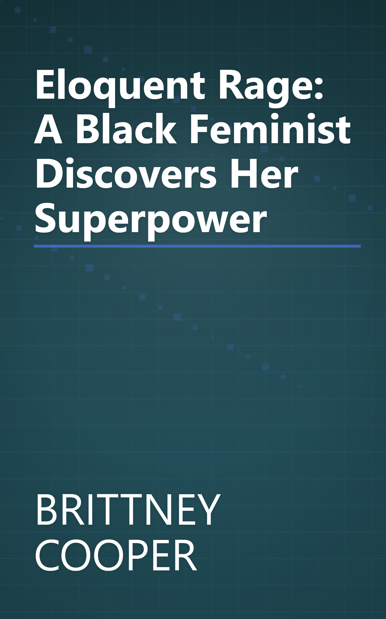 Eloquent Rage: A Black Feminist Discovers Her Superpower book cover