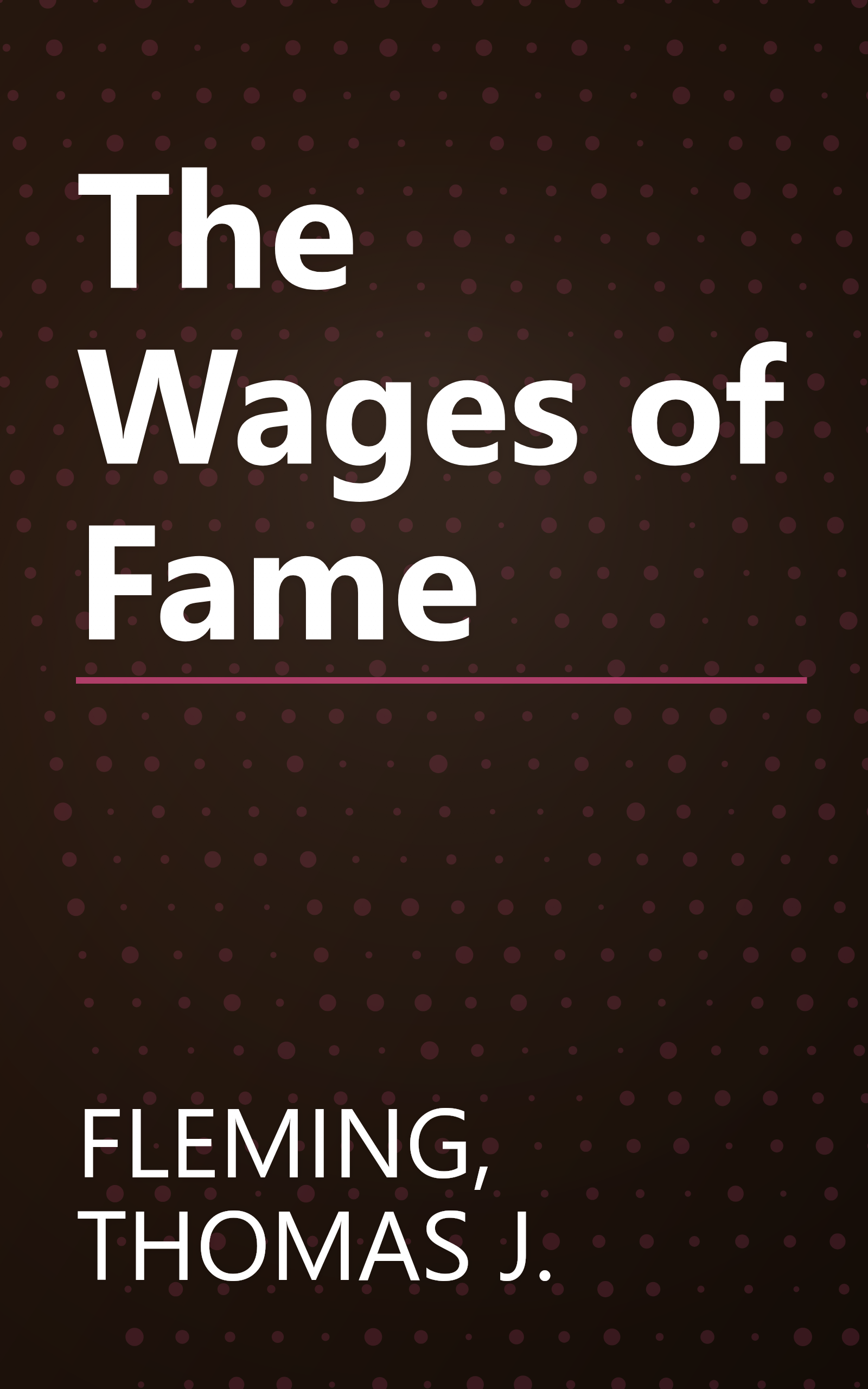 The Wages of Fame book cover