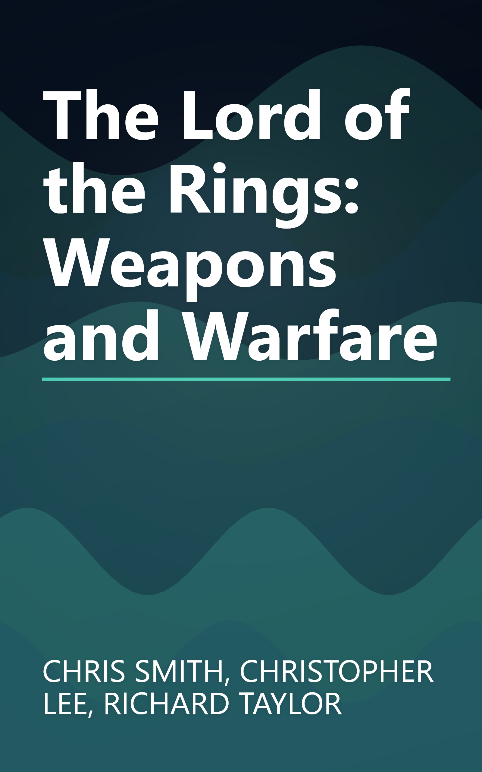 The Lord of the Rings: Weapons and Warfare book cover