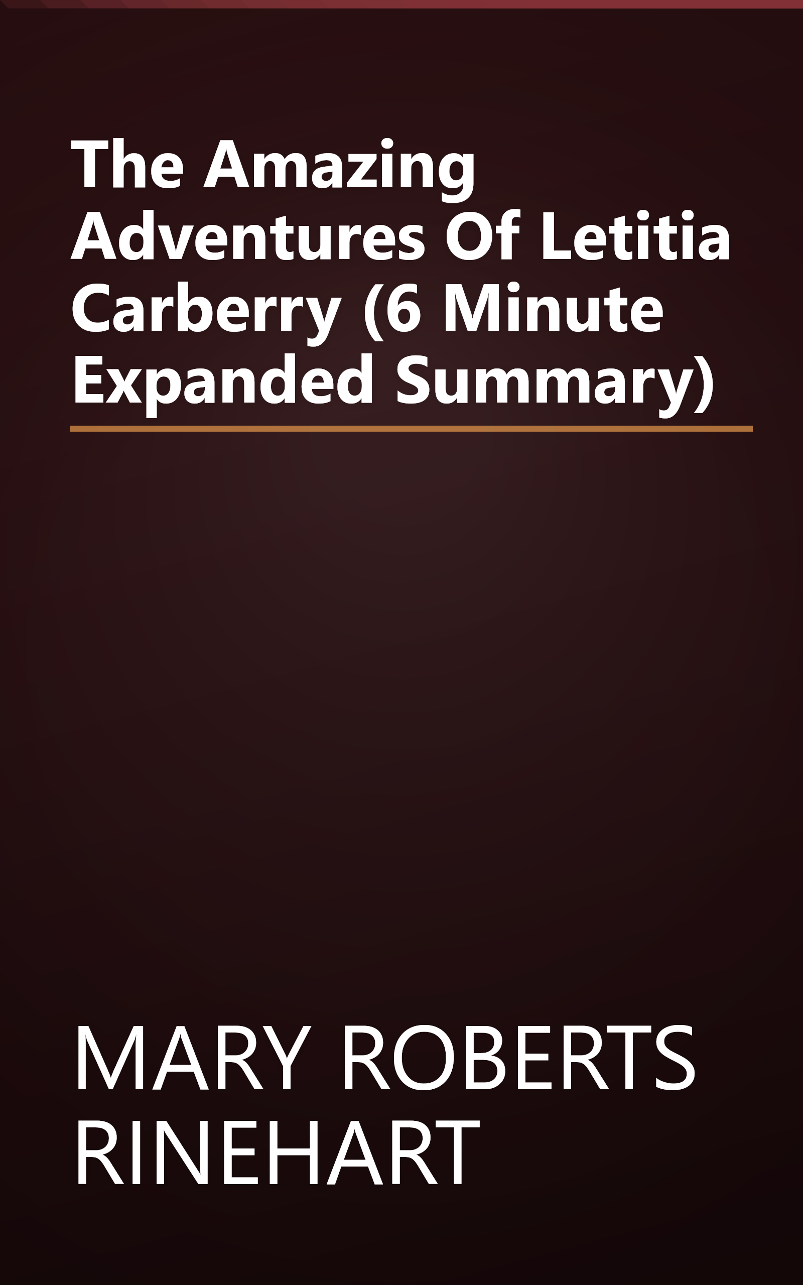 The Amazing Adventures Of Letitia Carberry (6 Minute   Expanded Summary) book cover