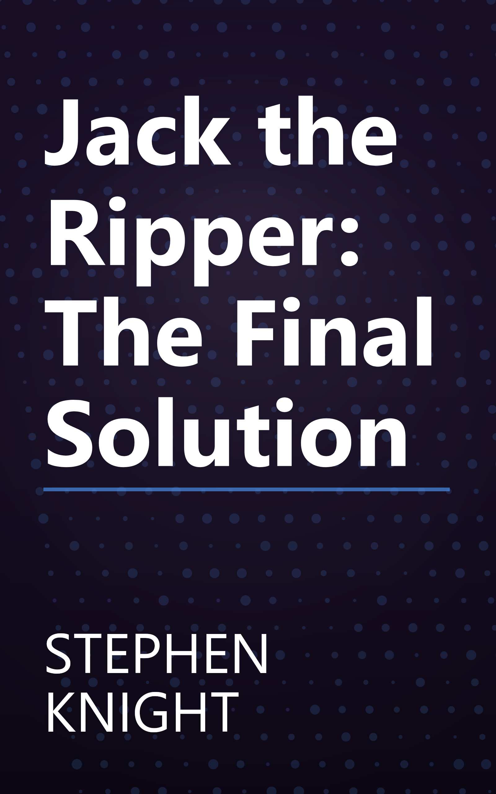 Jack the Ripper: The Final Solution book cover