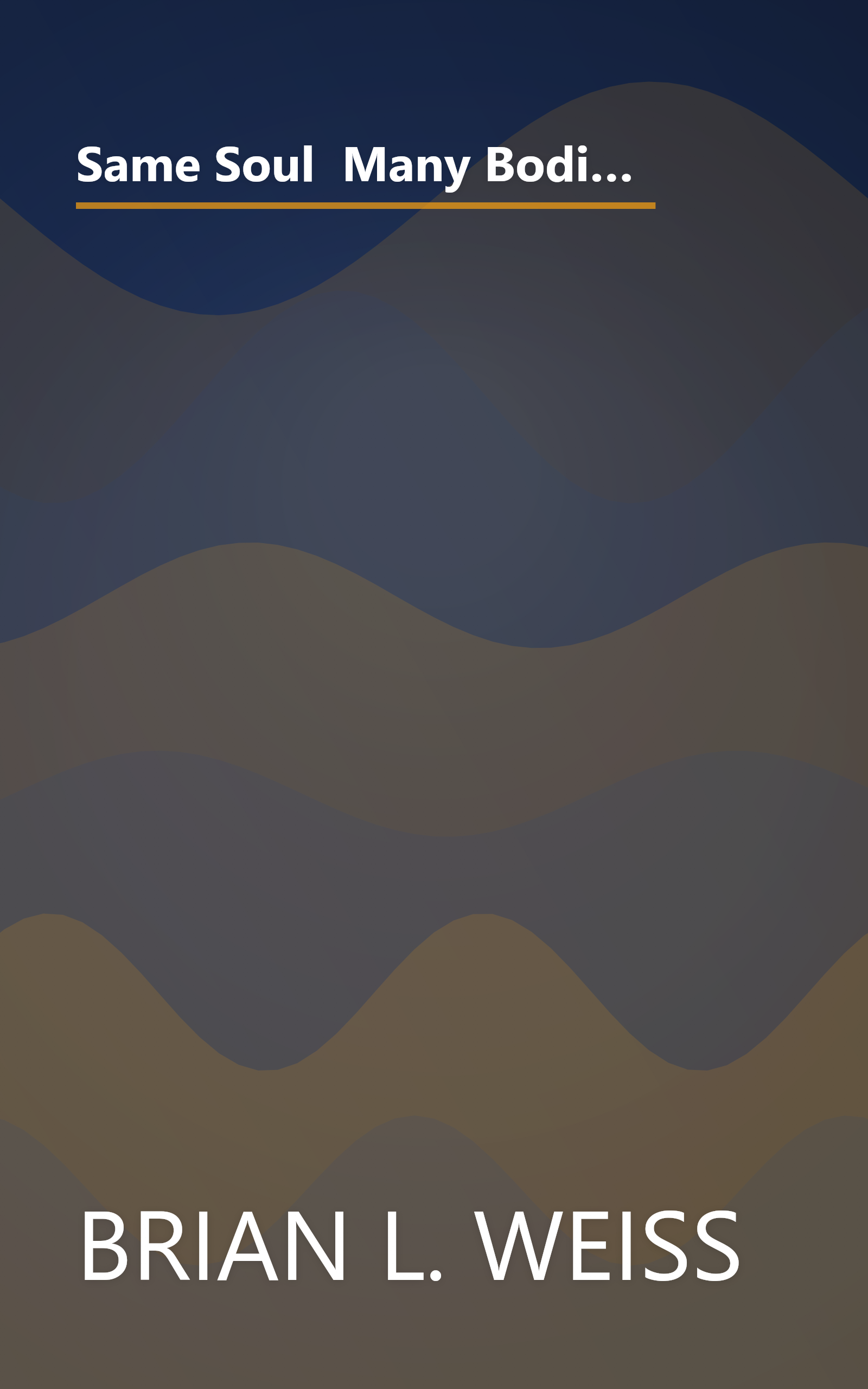 Same Soul  Many Bodies  Discover The Healing Power Of Future Lives Through Progression Therapy (6 Minute   Expanded Summary) book cover