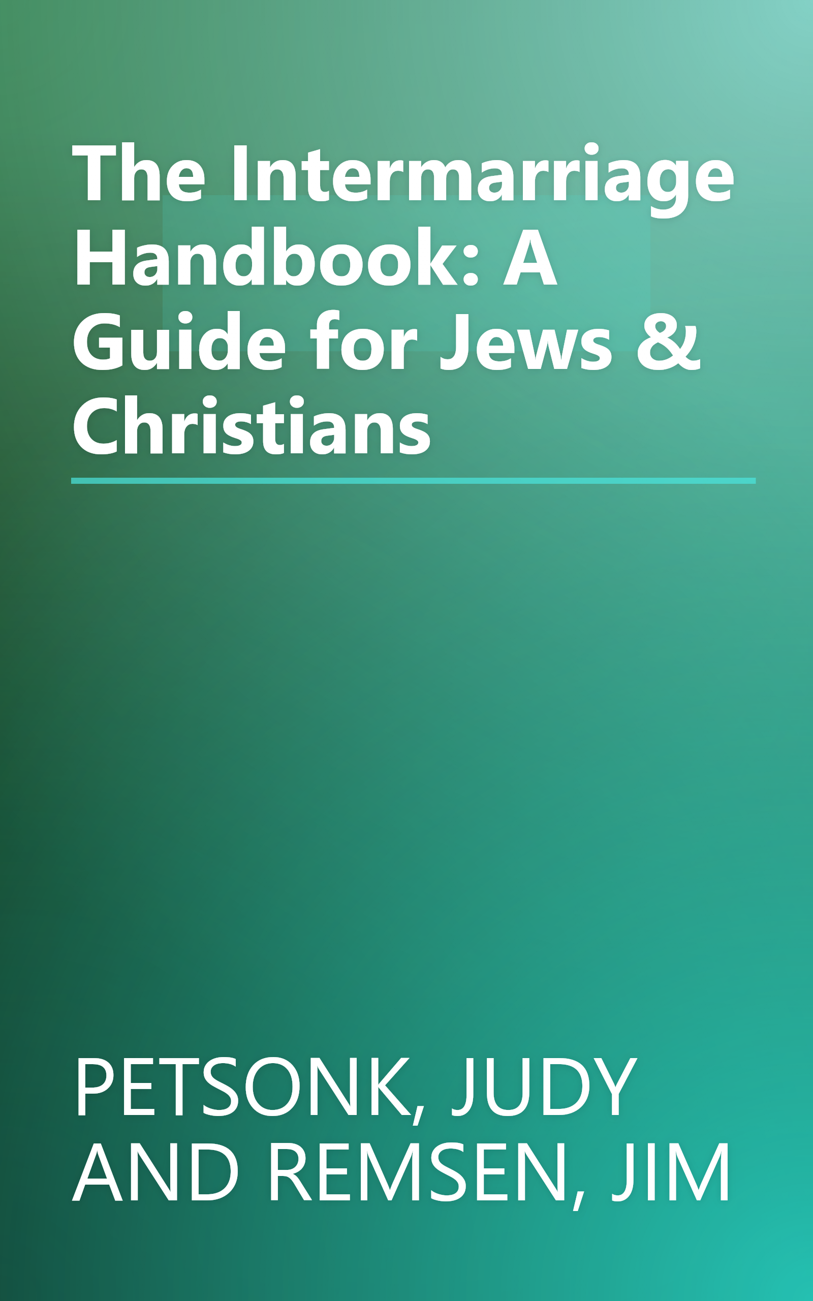 The Intermarriage Handbook: A Guide for Jews & Christians book cover