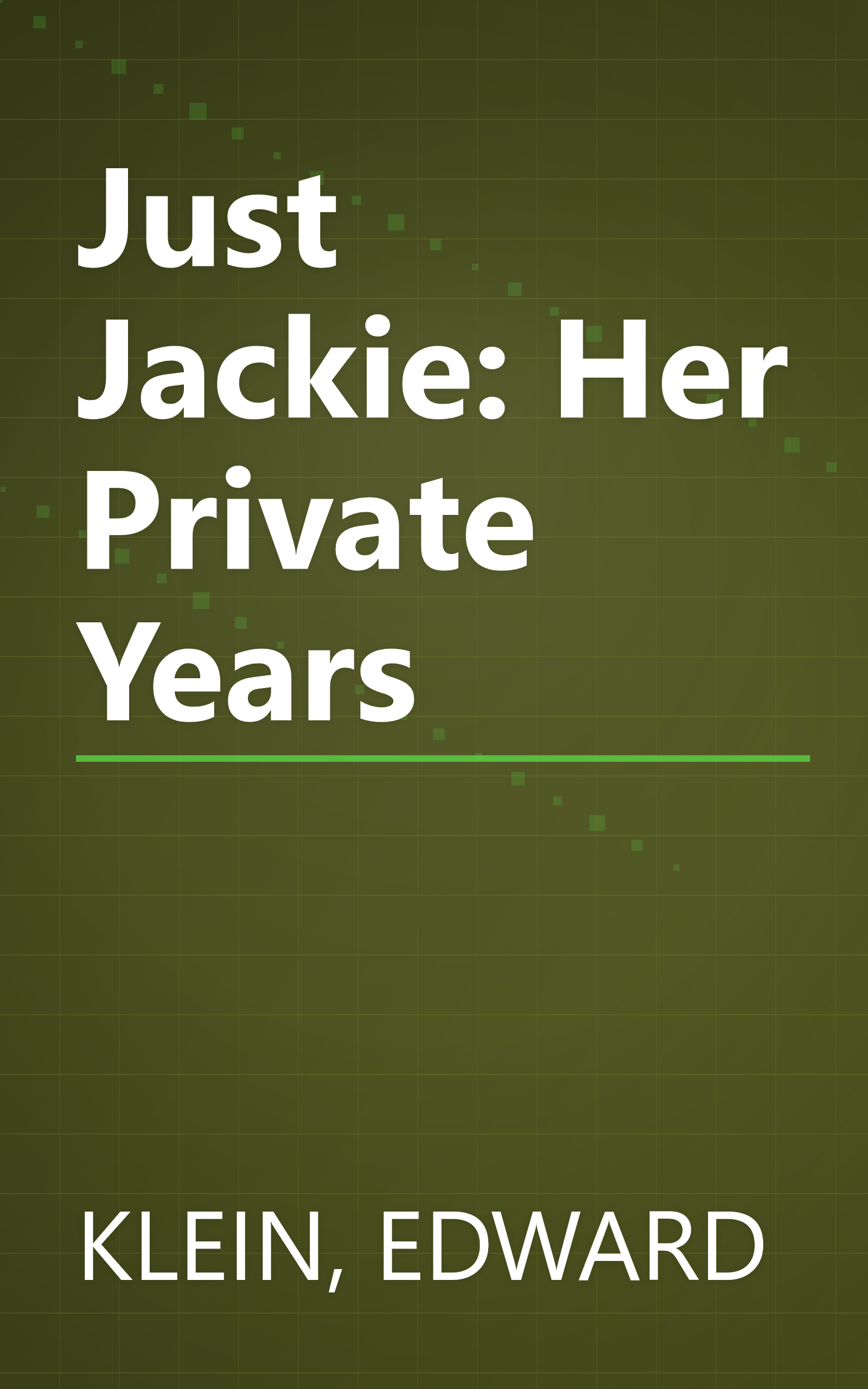 Just Jackie: Her Private Years book cover