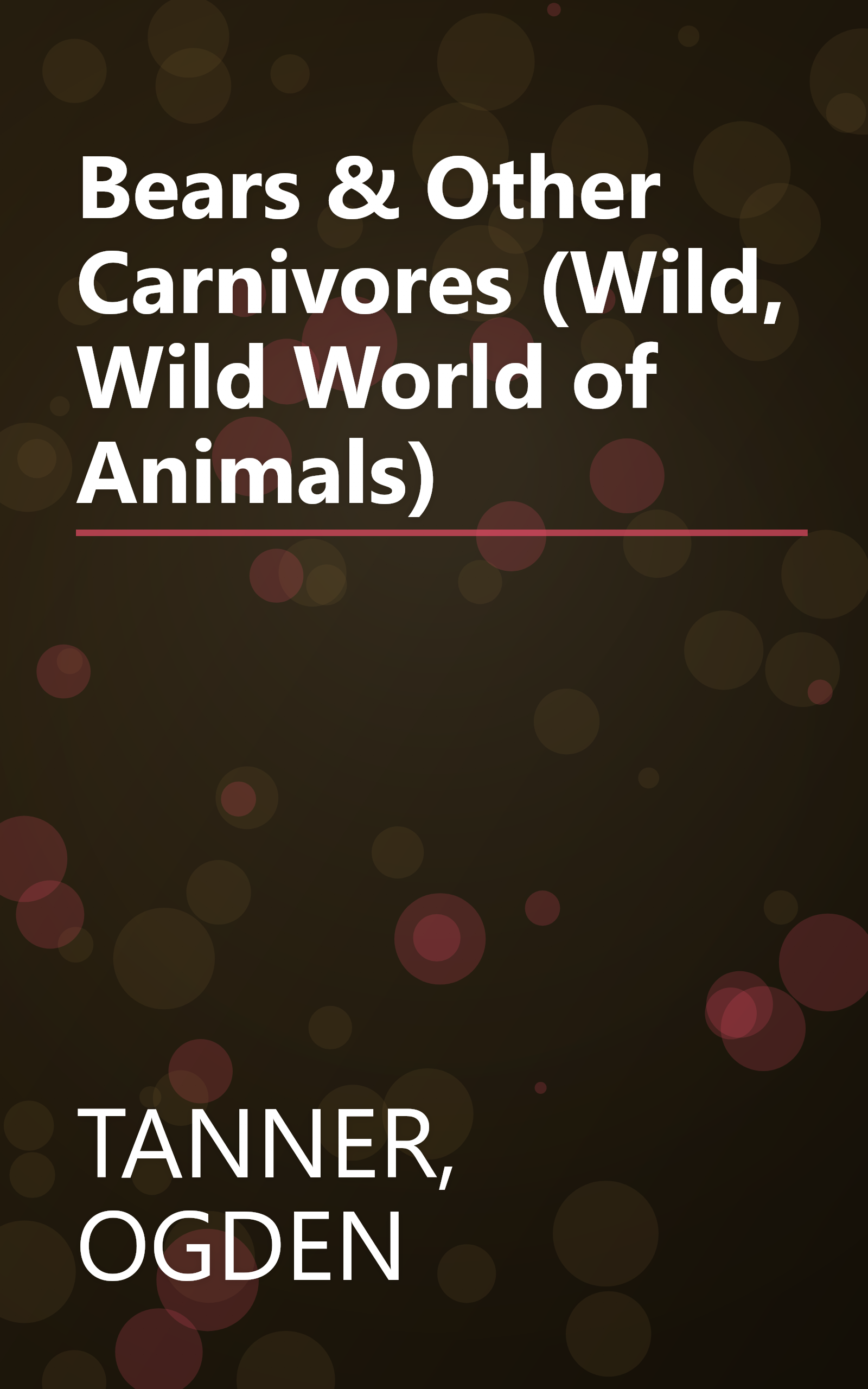Bears & Other Carnivores (Wild, Wild World of Animals) book cover