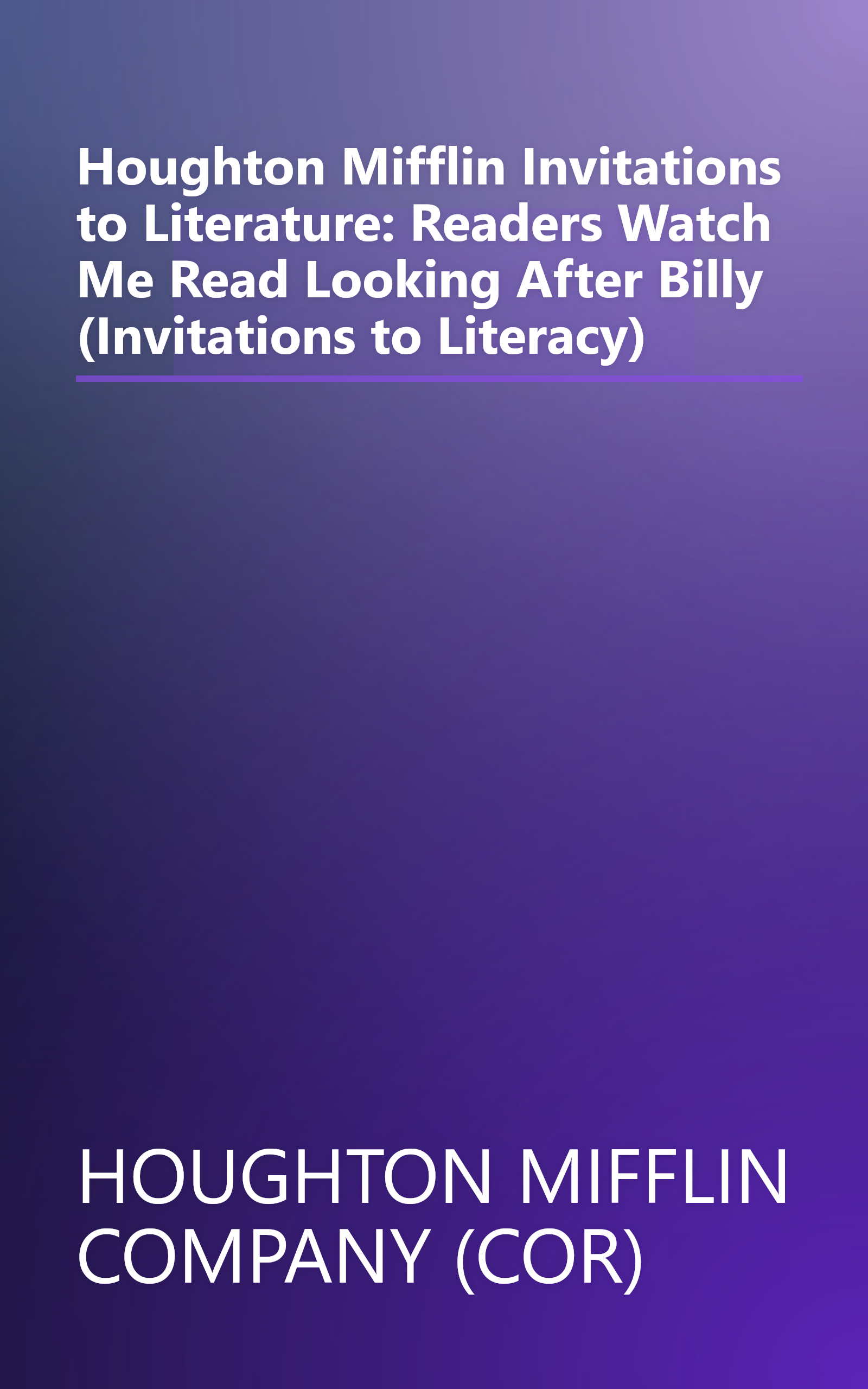 Houghton Mifflin Invitations to Literature: Readers Watch Me Read Looking After Billy (Invitations to Literacy) book cover