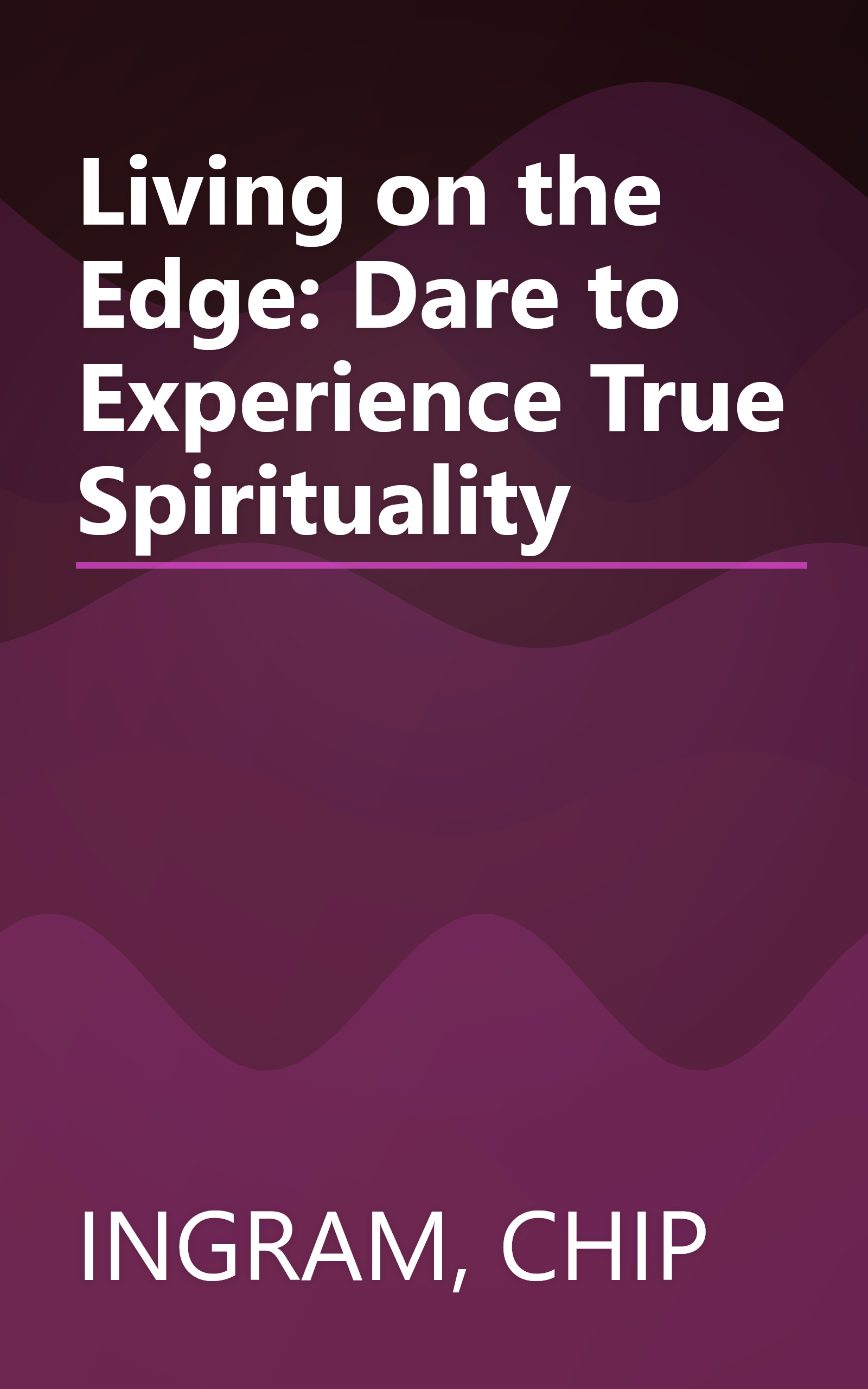 Living on the Edge: Dare to Experience True Spirituality book cover