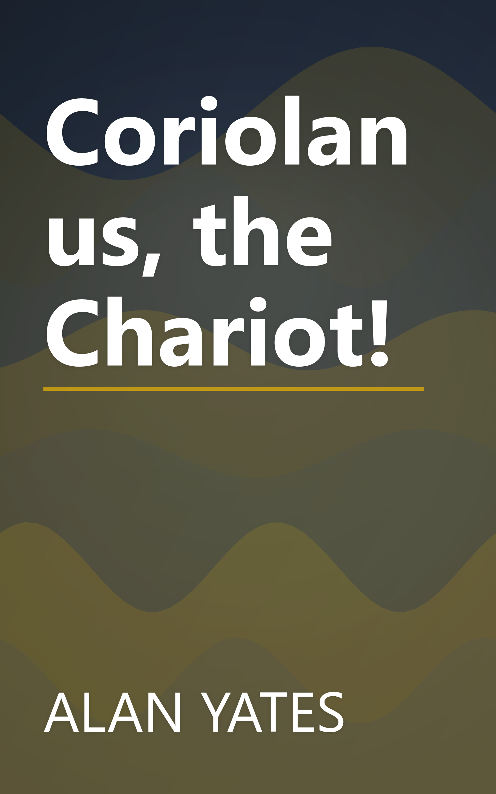 Coriolanus, the Chariot! book cover