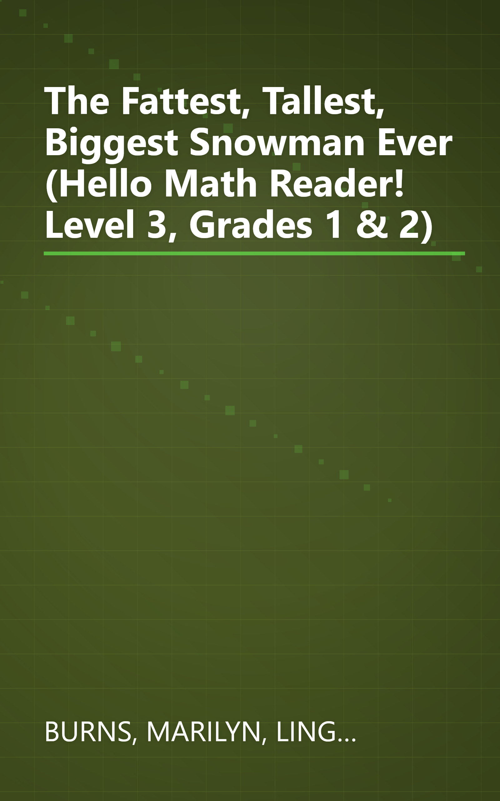 The Fattest, Tallest, Biggest Snowman Ever (Hello Math Reader! Level 3, Grades 1 & 2) book cover