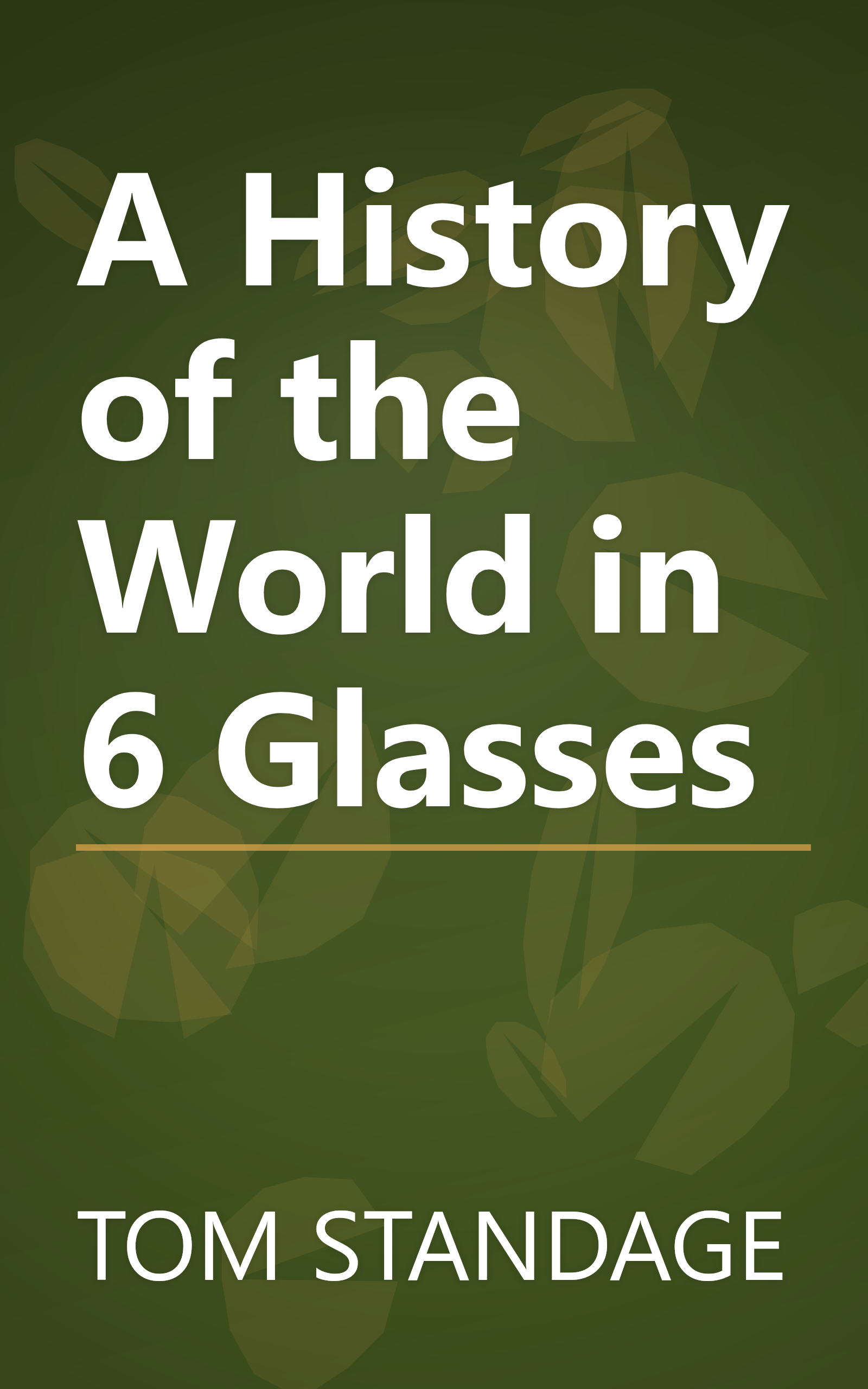 A History of the World in 6 Glasses book cover