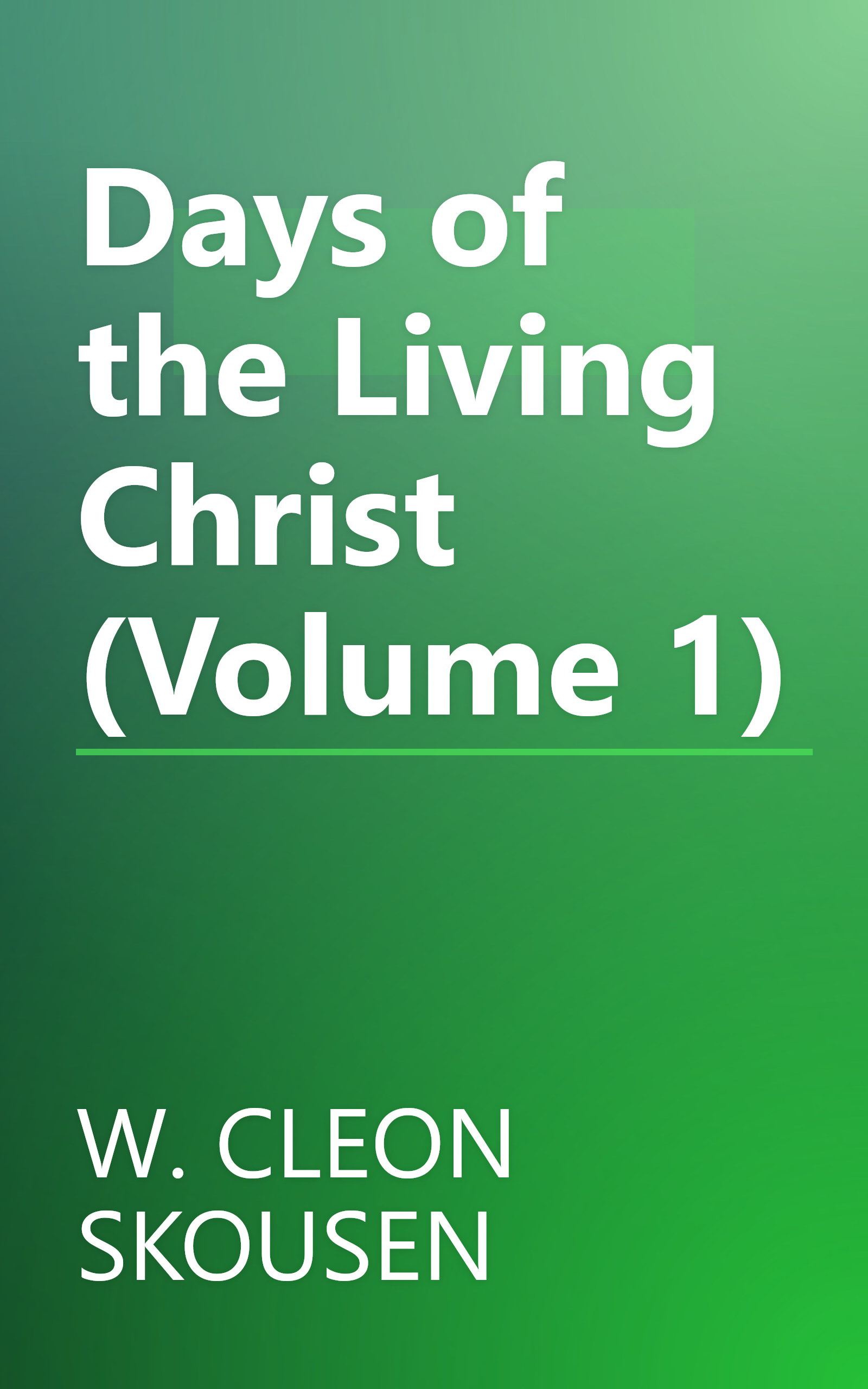Days of the Living Christ (Volume 1) book cover