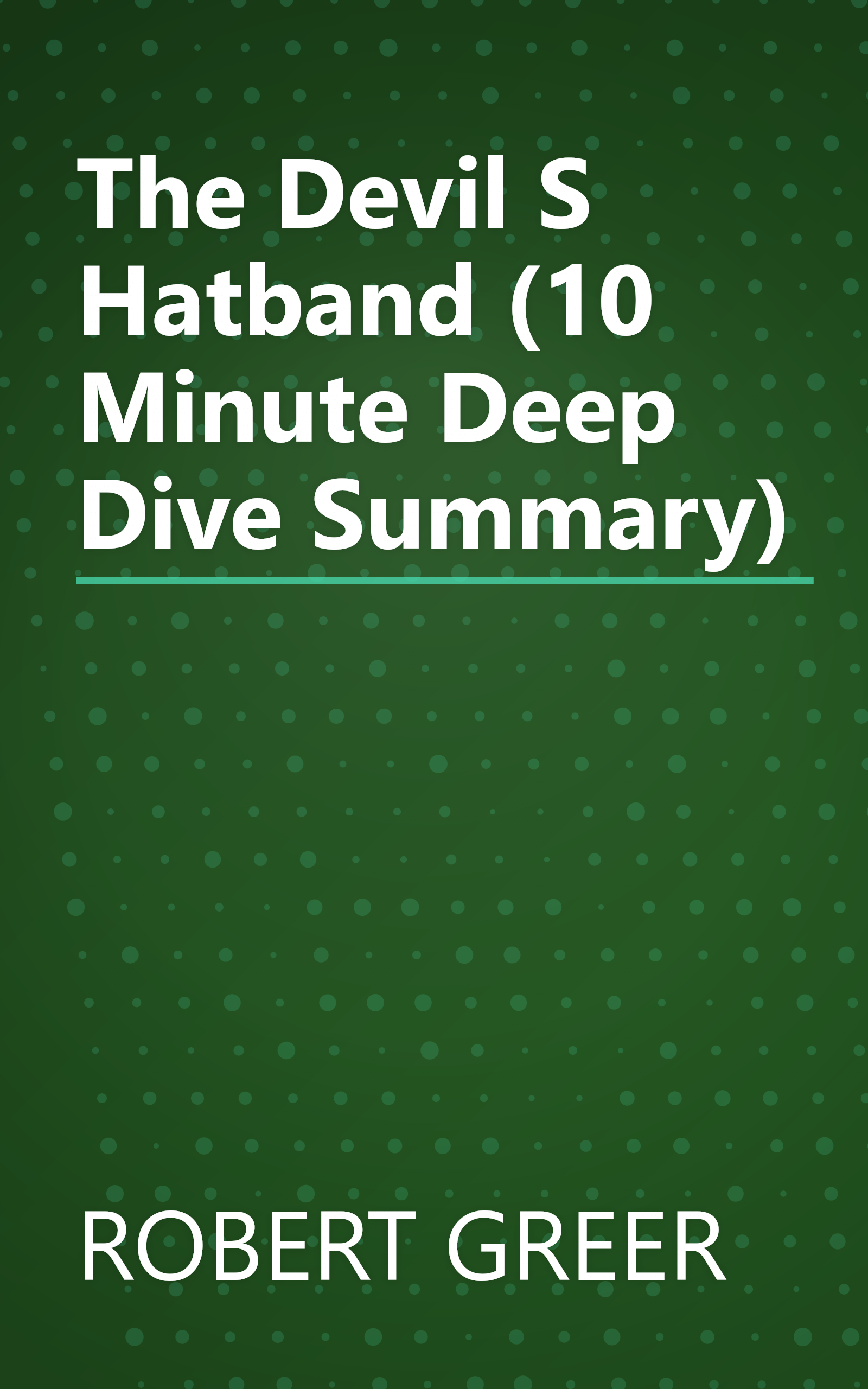 The Devil S Hatband (10 Minute   Deep Dive Summary) book cover