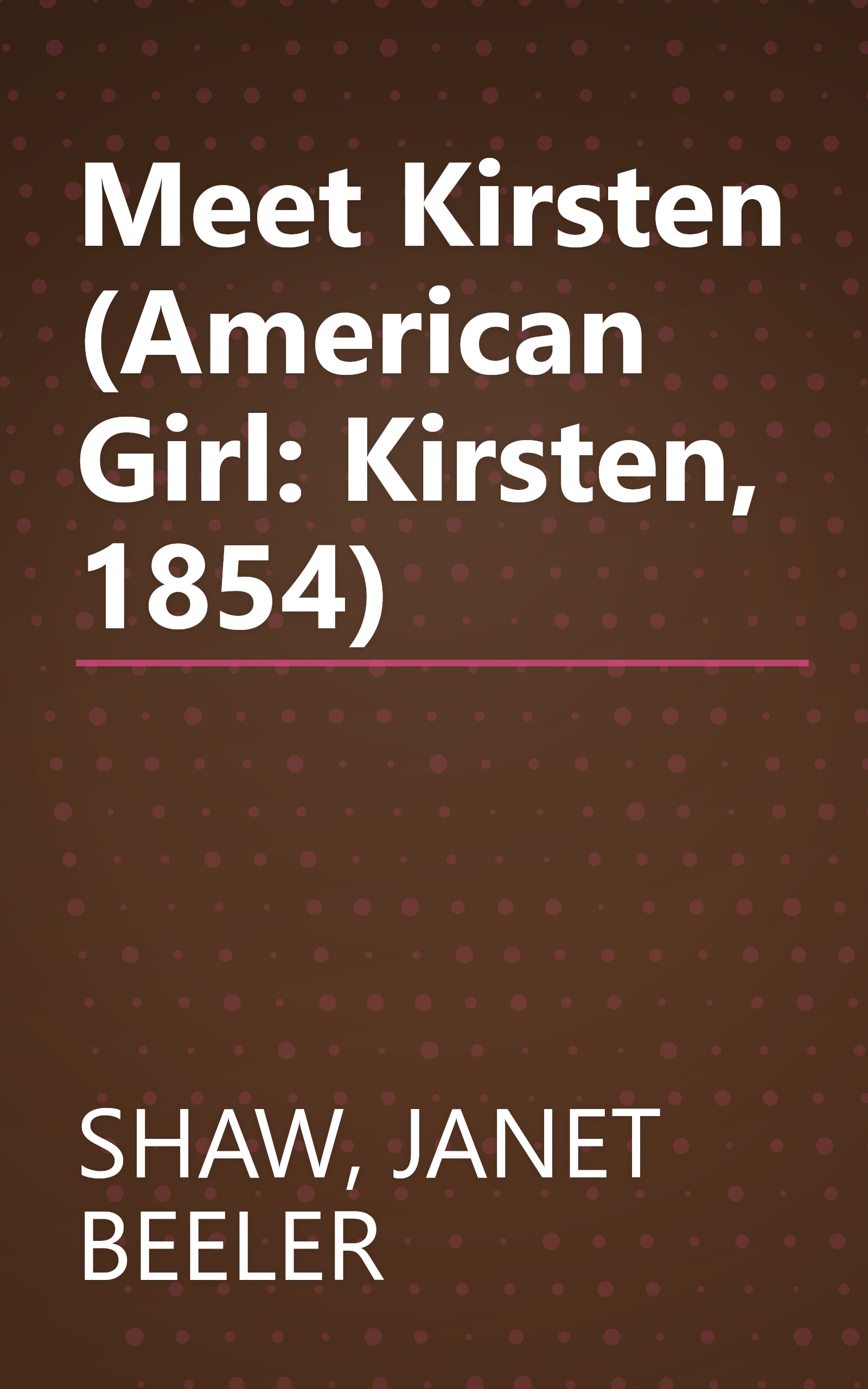 Meet Kirsten (American Girl: Kirsten, 1854) book cover