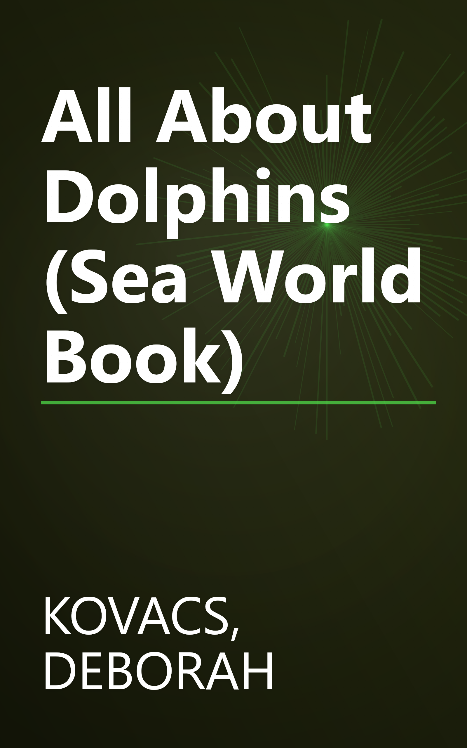 All About Dolphins (Sea World Book) book cover