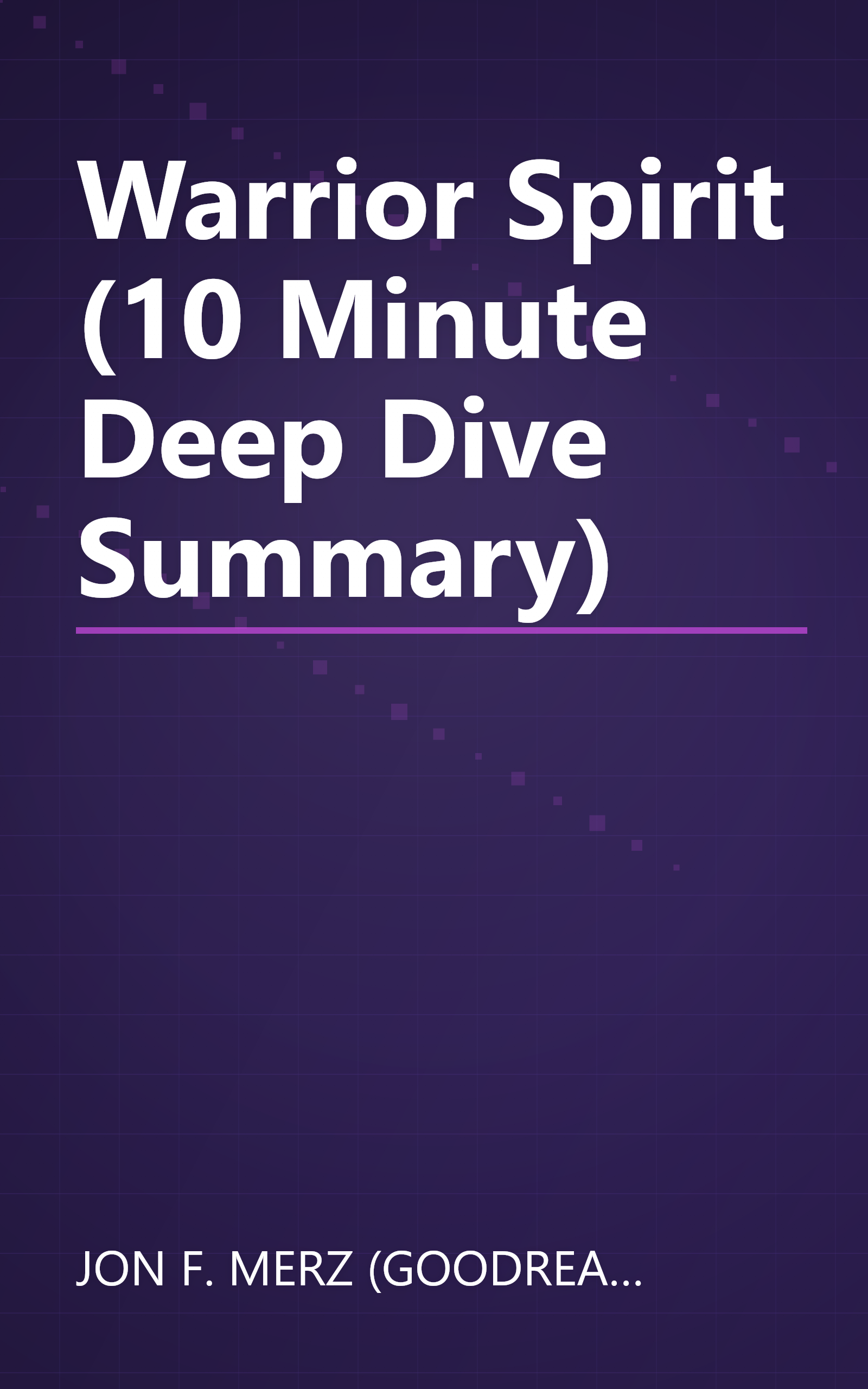 Warrior Spirit (10 Minute   Deep Dive Summary) book cover