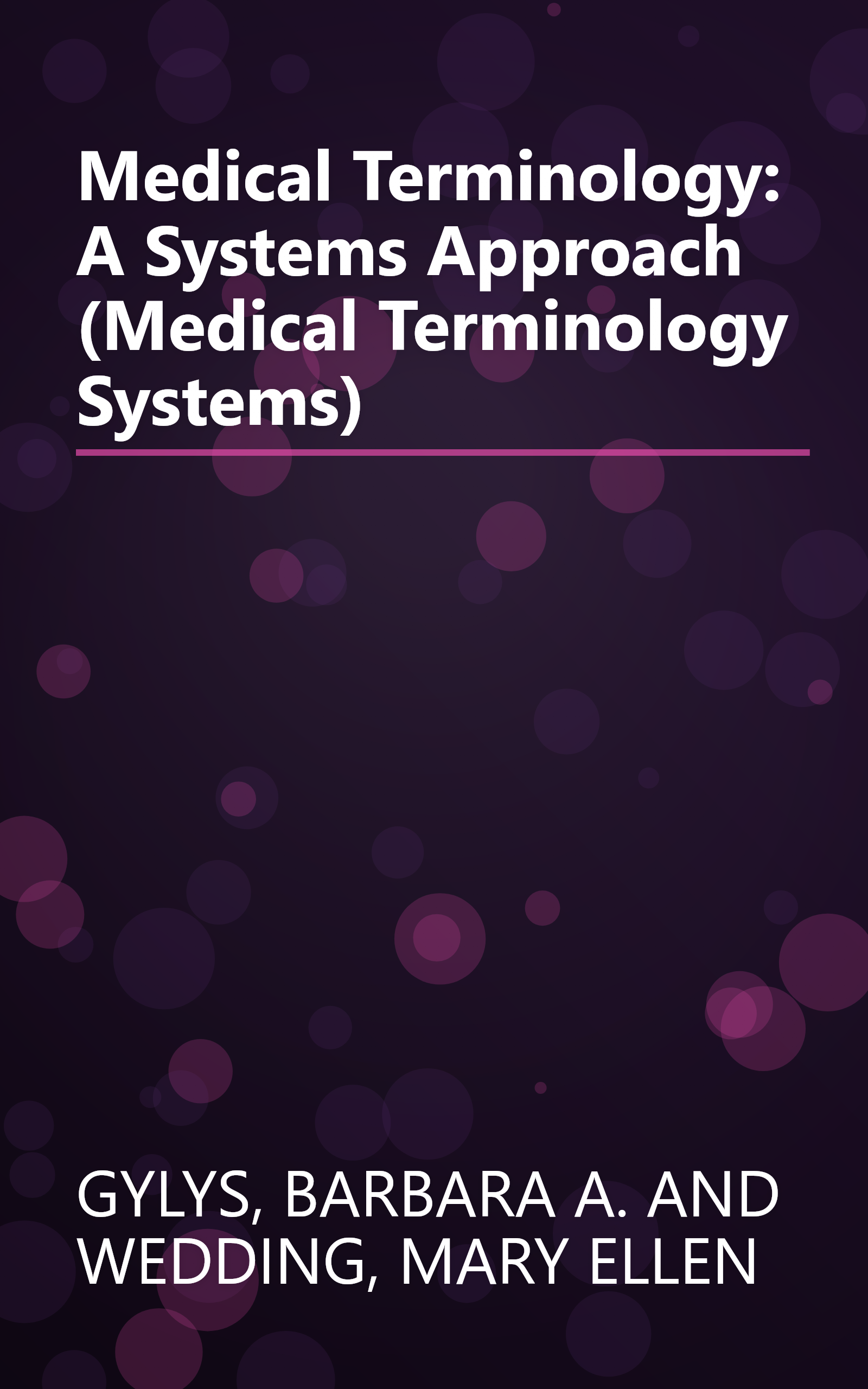 Medical Terminology: A Systems Approach (Medical Terminology Systems) book cover