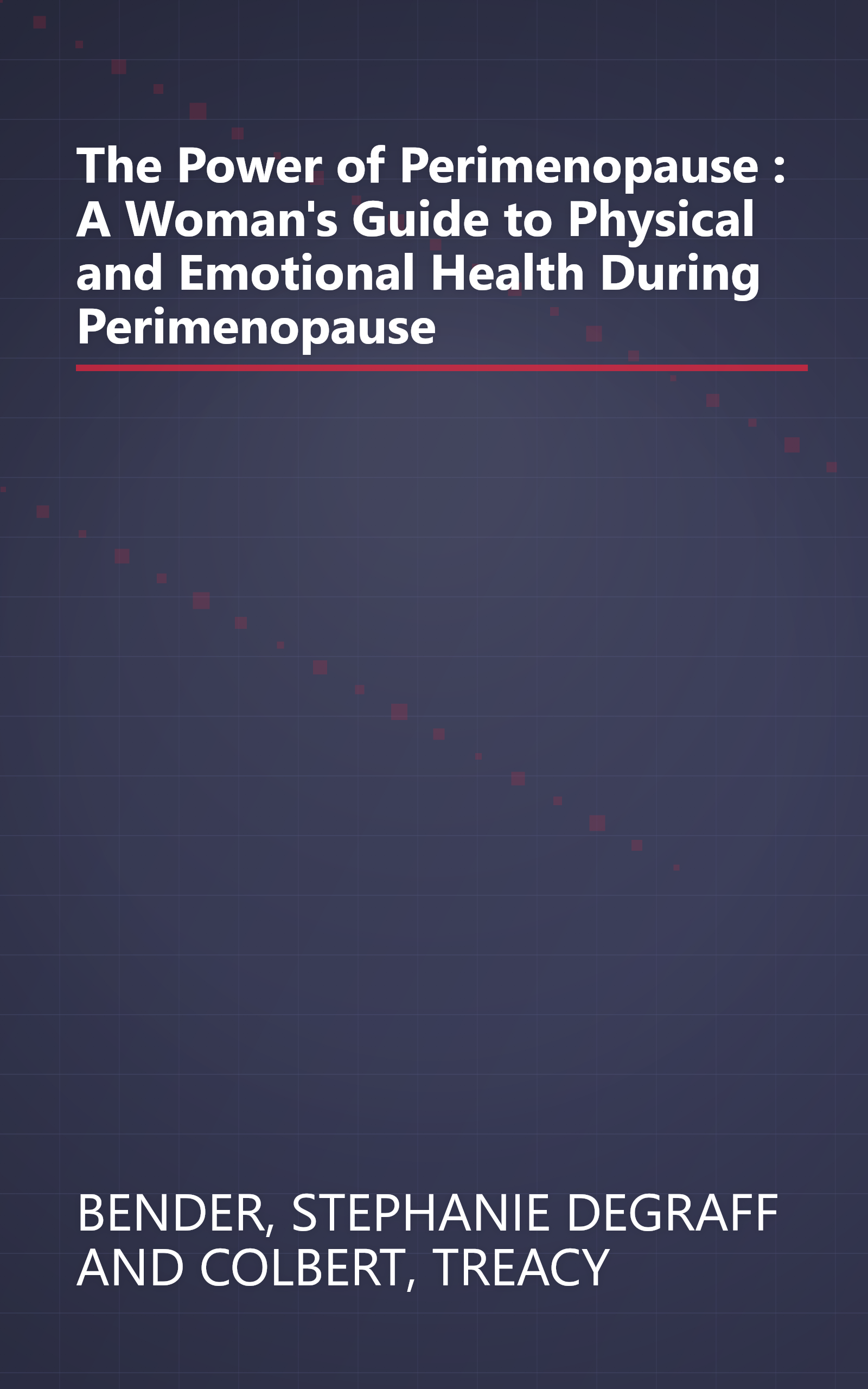 The Power of Perimenopause : A Woman's Guide to Physical and Emotional Health During Perimenopause book cover