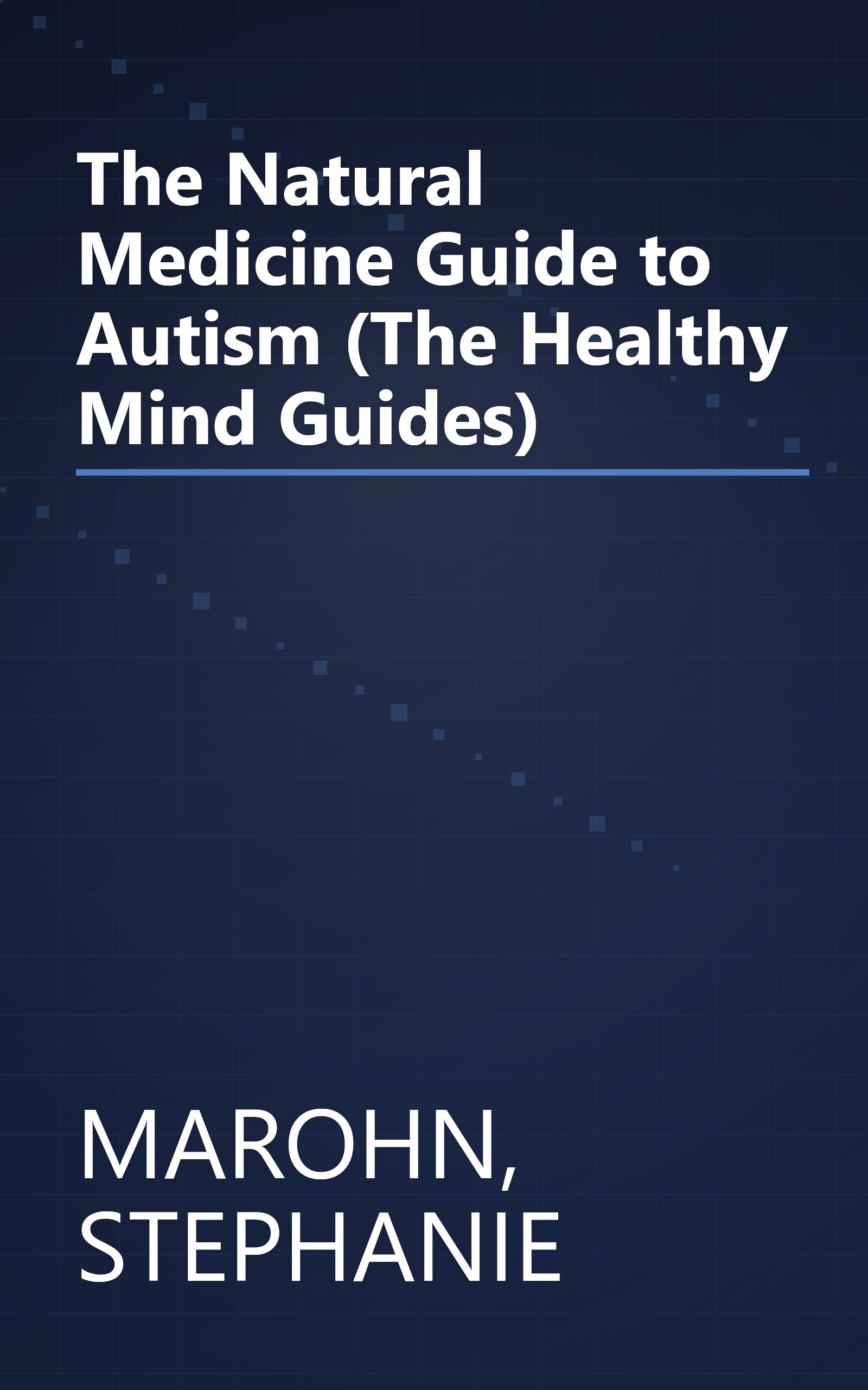 The Natural Medicine Guide to Autism (The Healthy Mind Guides) book cover