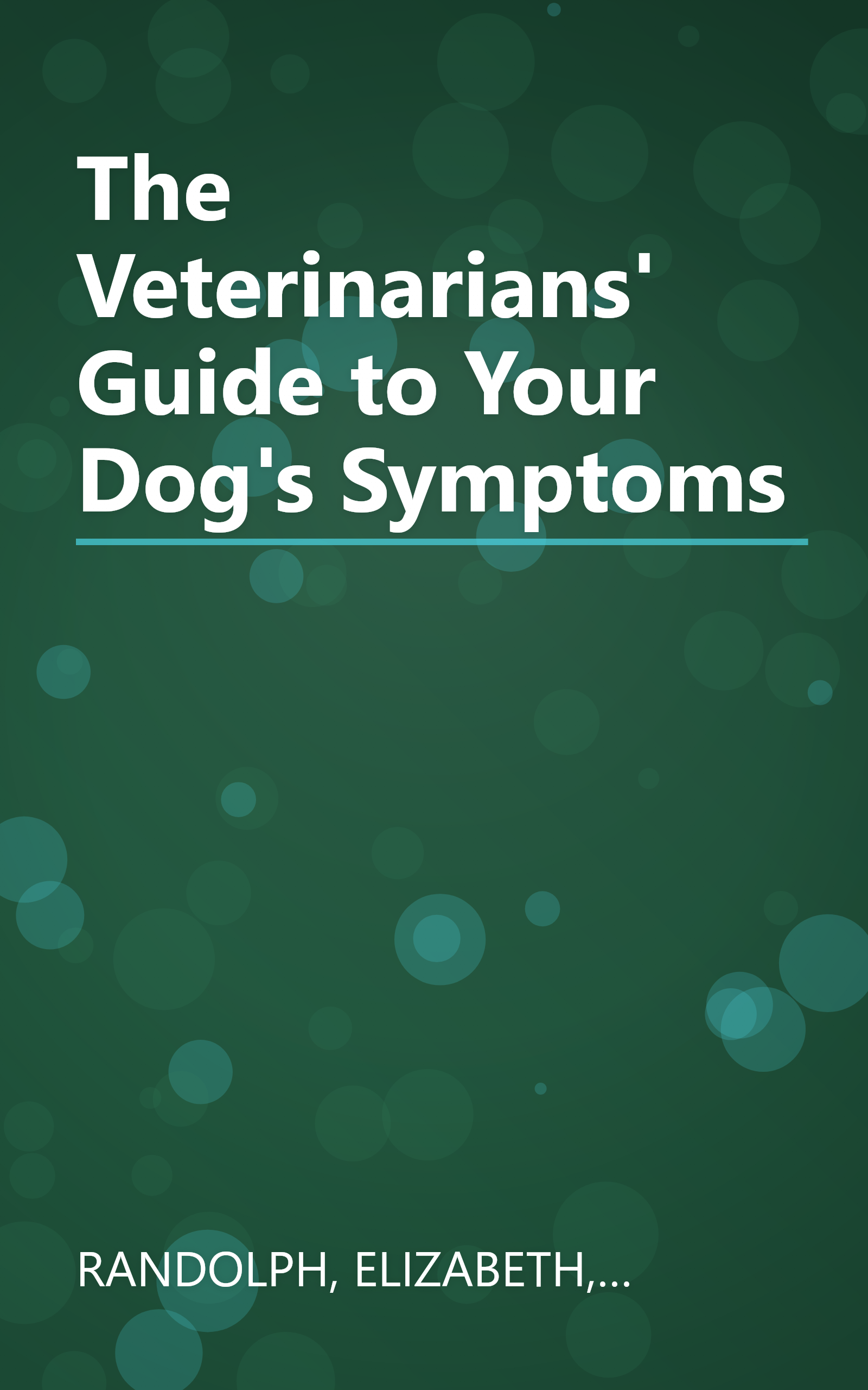 The Veterinarians' Guide to Your Dog's Symptoms book cover