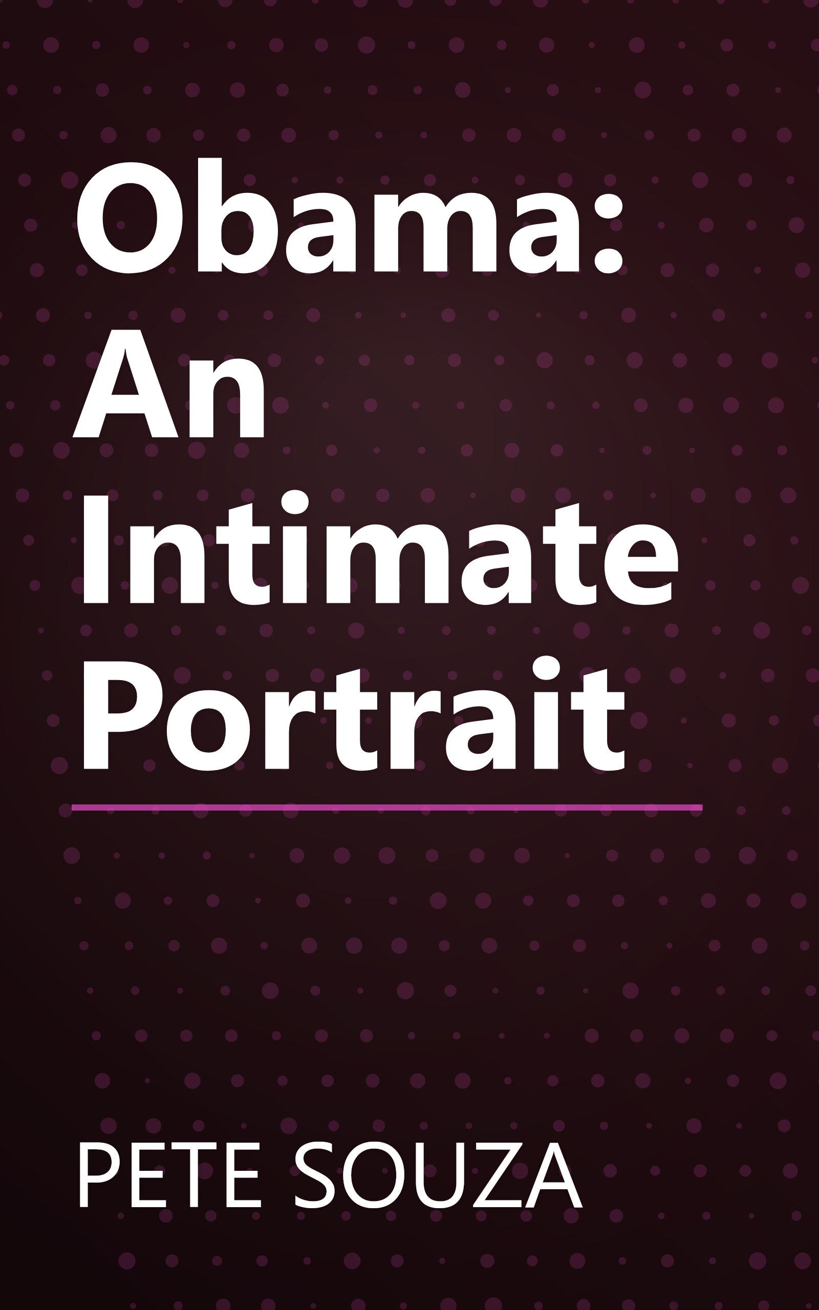 Obama: An Intimate Portrait book cover