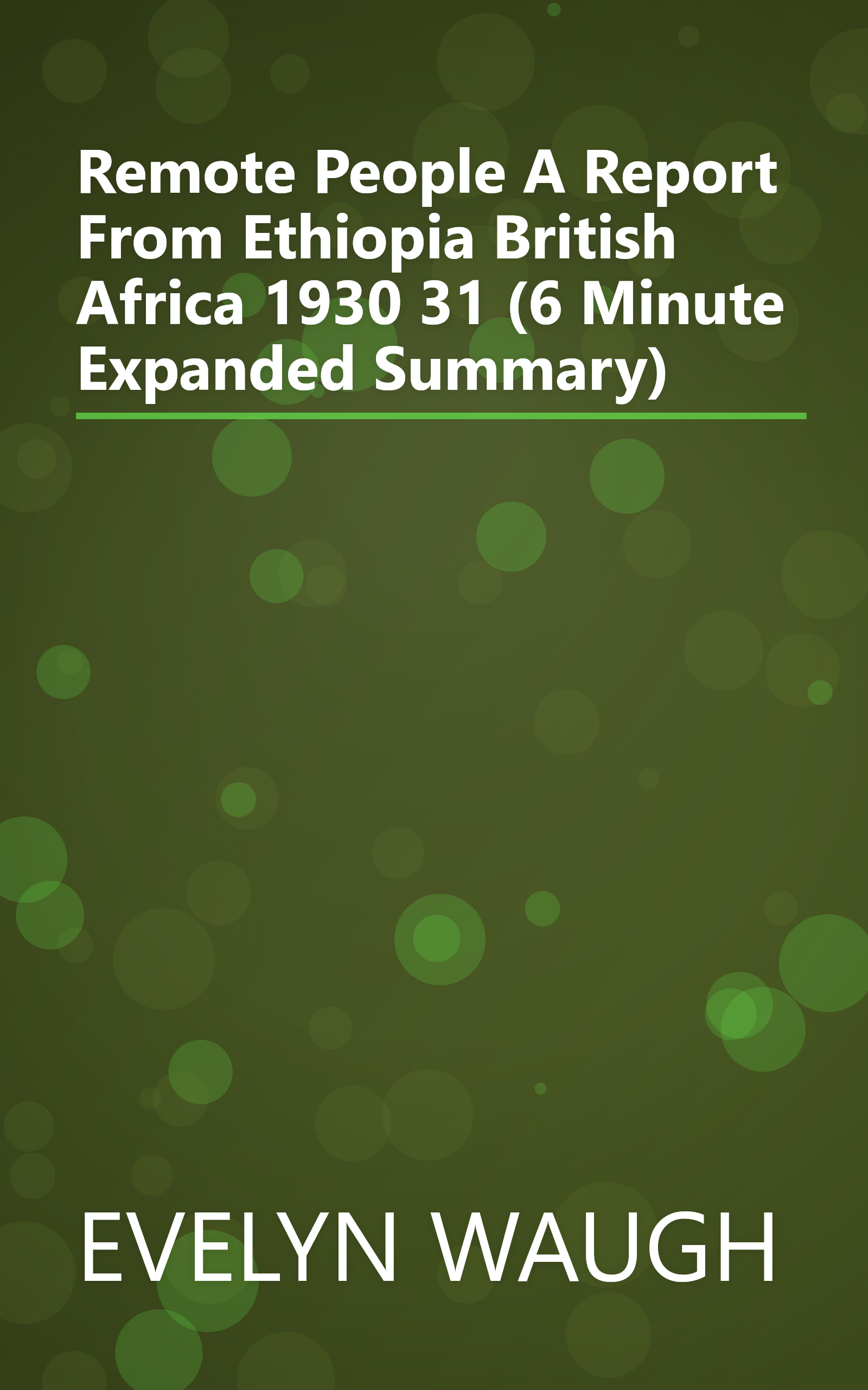 Remote People  A Report From Ethiopia   British Africa 1930 31 (6 Minute   Expanded Summary) book cover