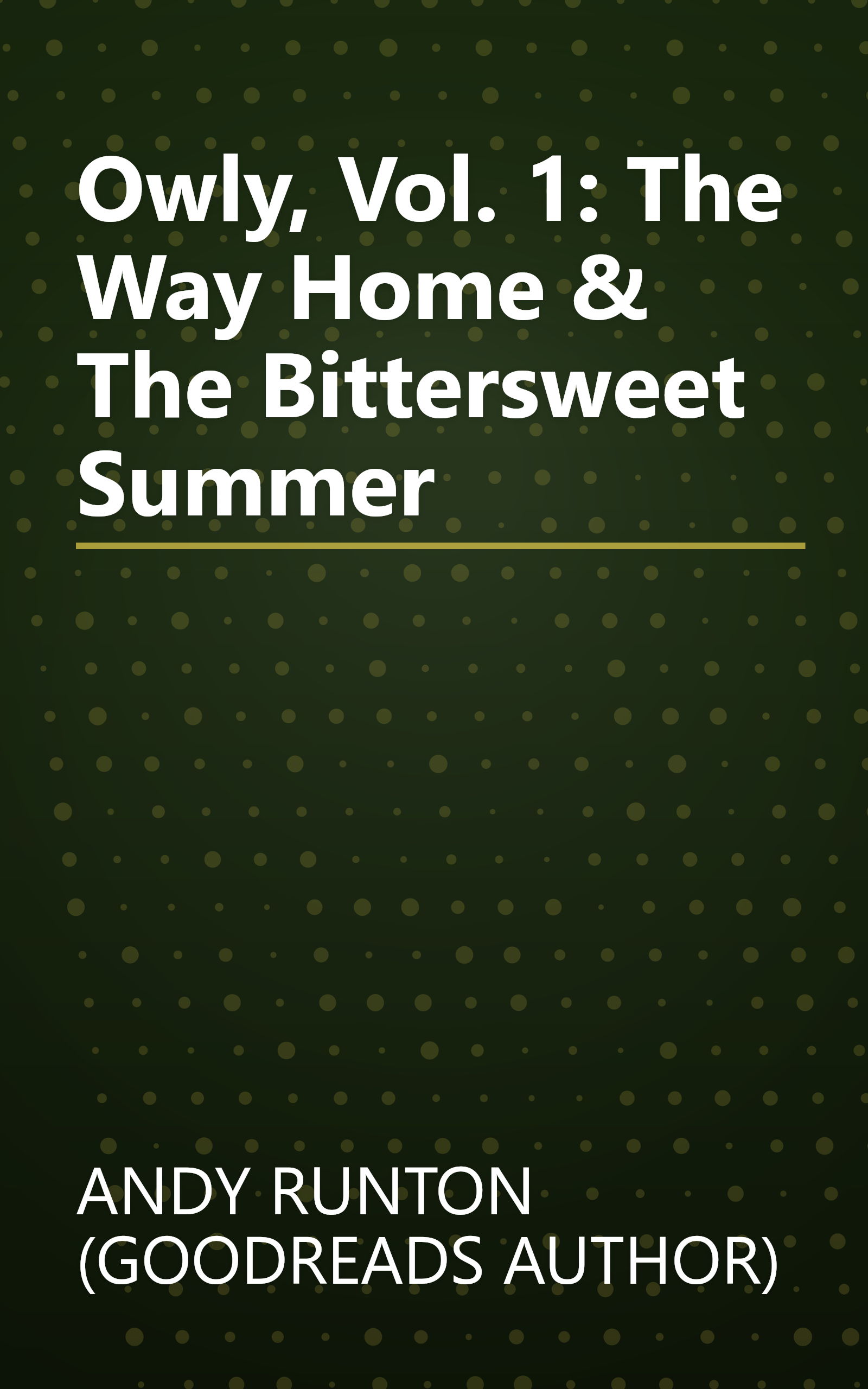 Owly, Vol. 1: The Way Home & The Bittersweet Summer book cover