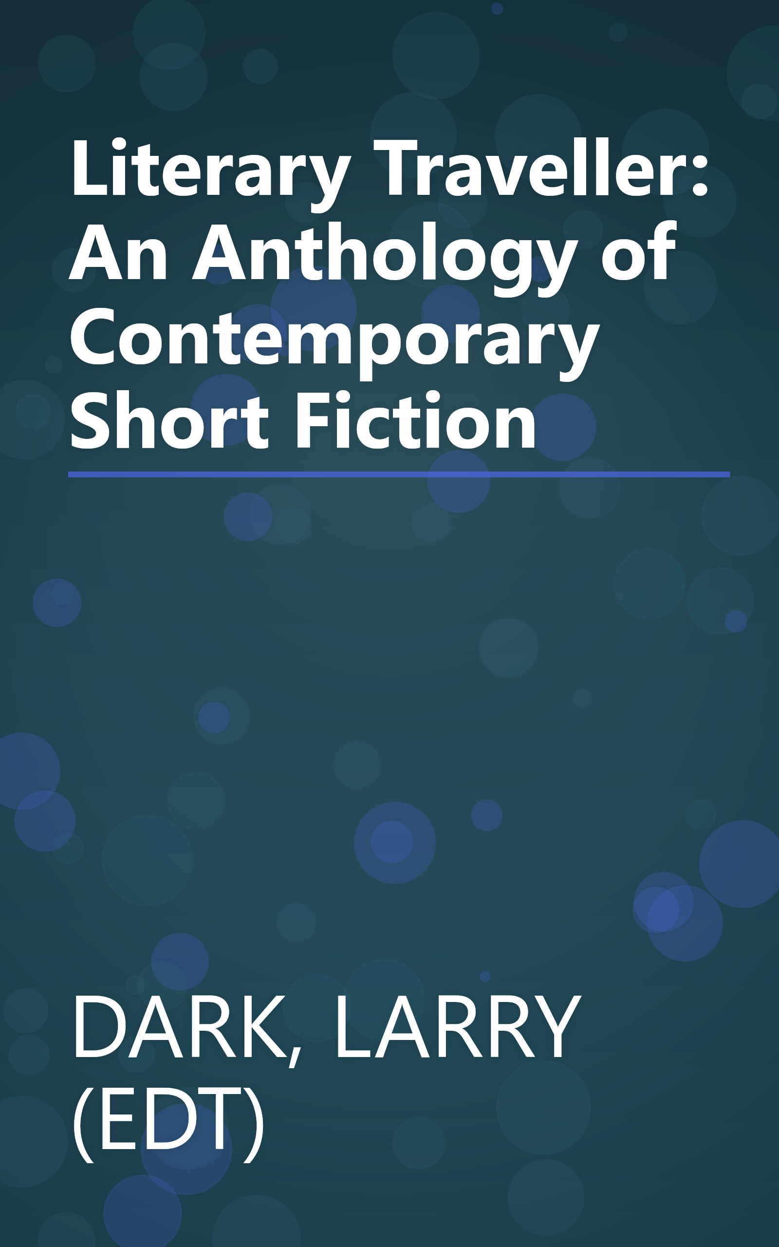 Literary Traveller: An Anthology of Contemporary Short Fiction book cover