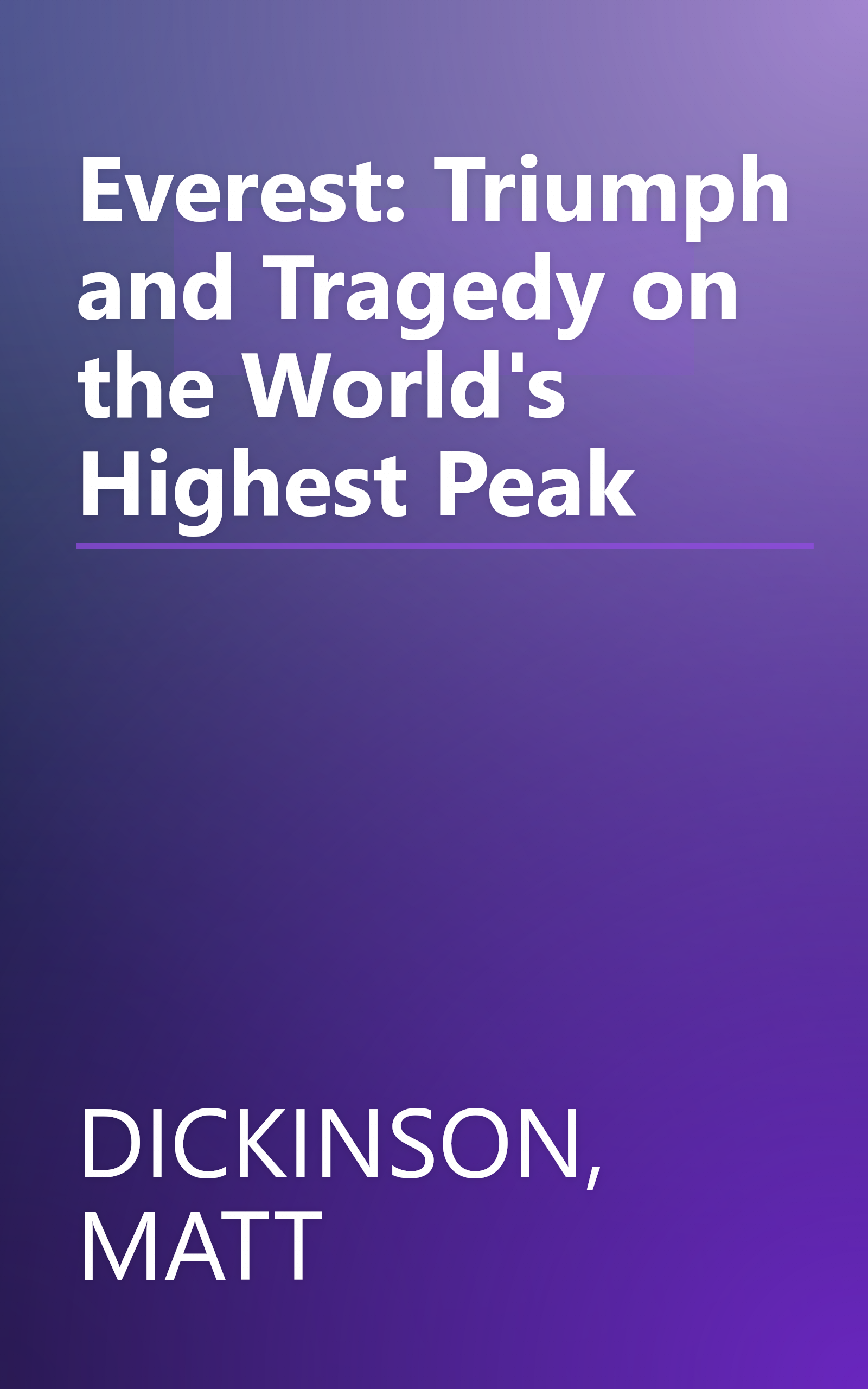 Everest: Triumph and Tragedy on the World's Highest Peak book cover