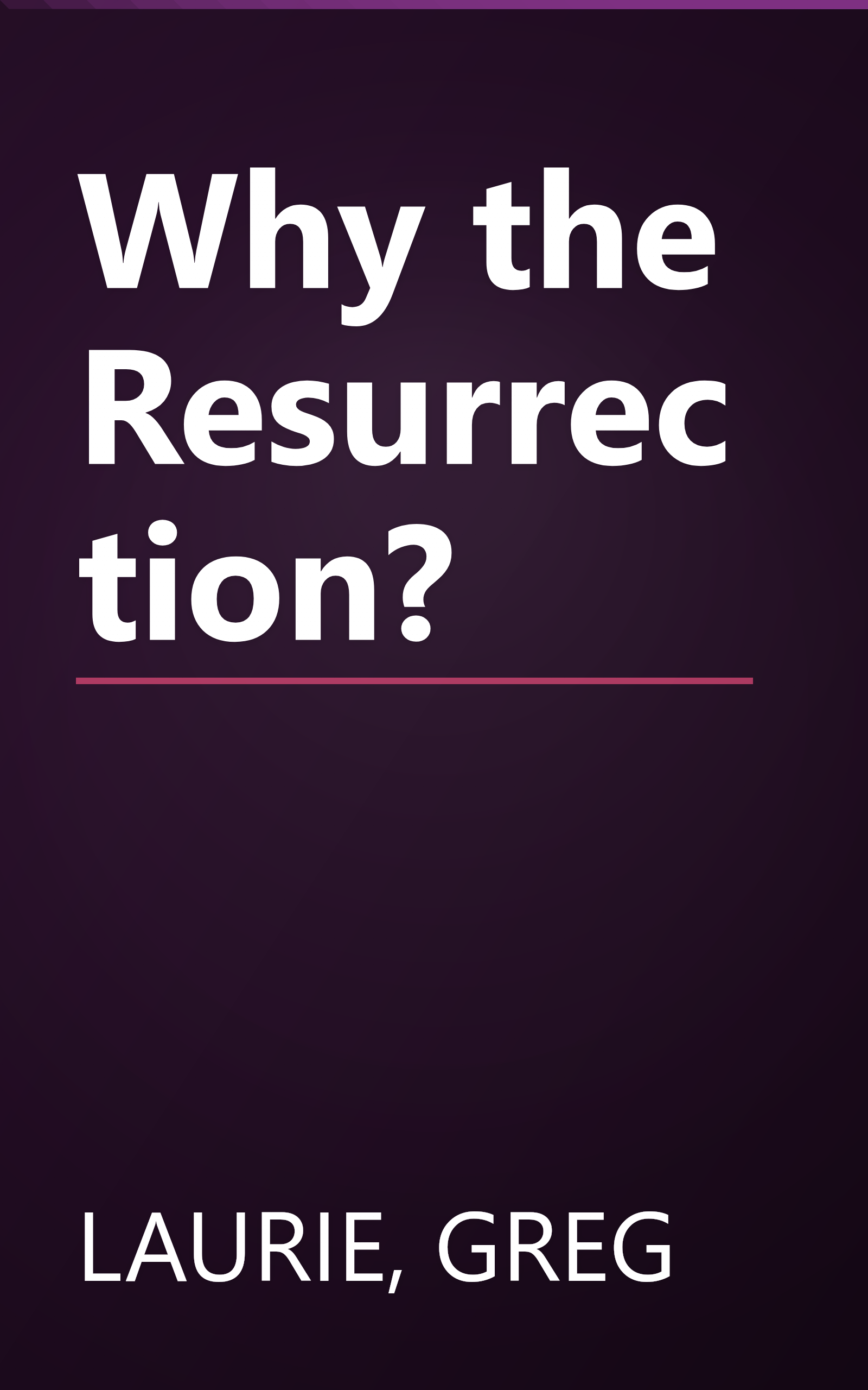 Why the Resurrection? book cover