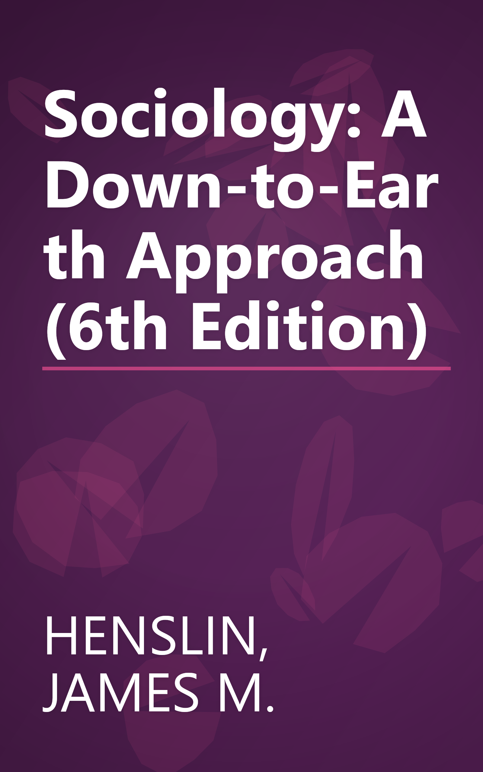 Sociology: A Down-to-Earth Approach (6th Edition) book cover