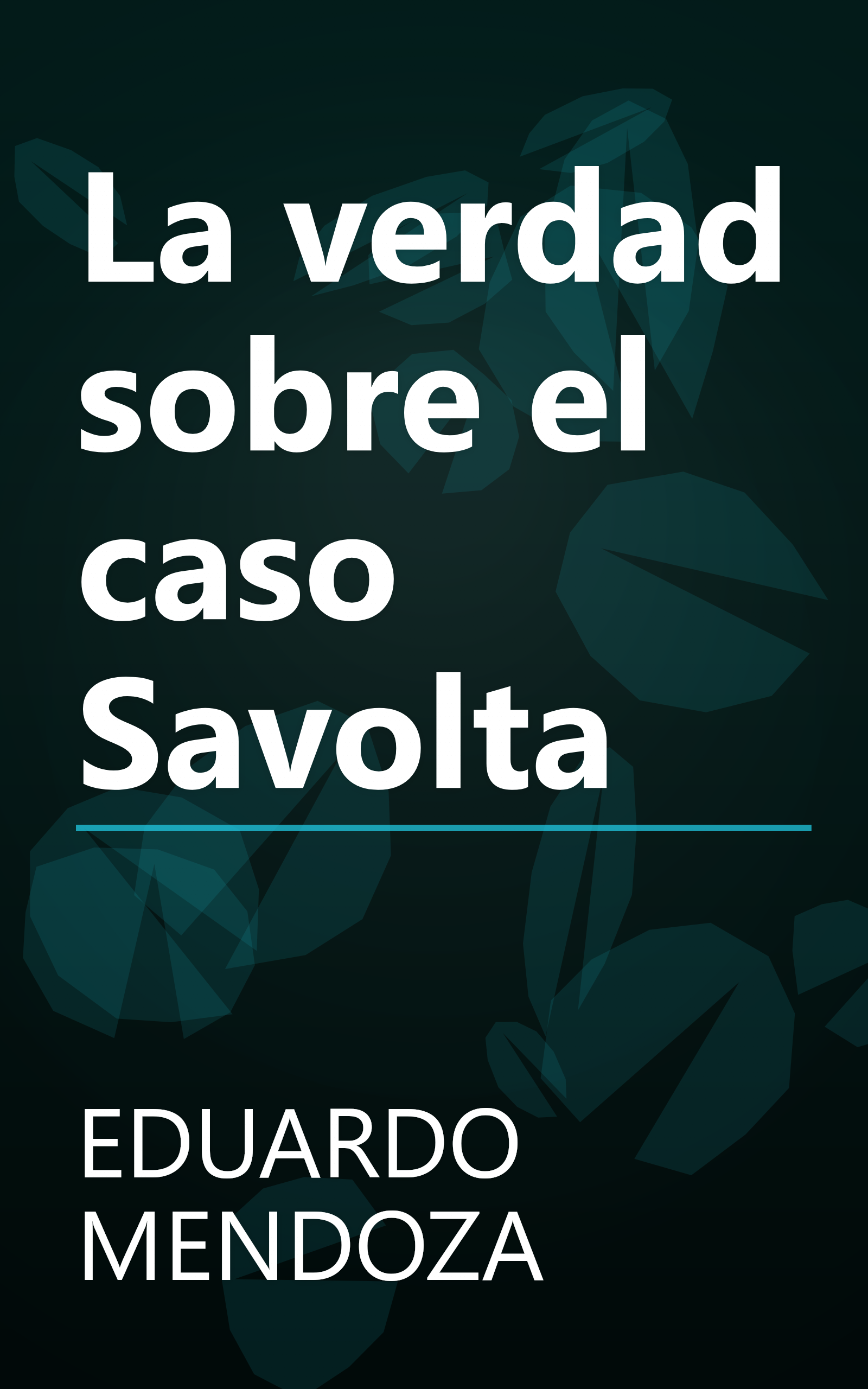 La verdad sobre el caso Savolta book cover