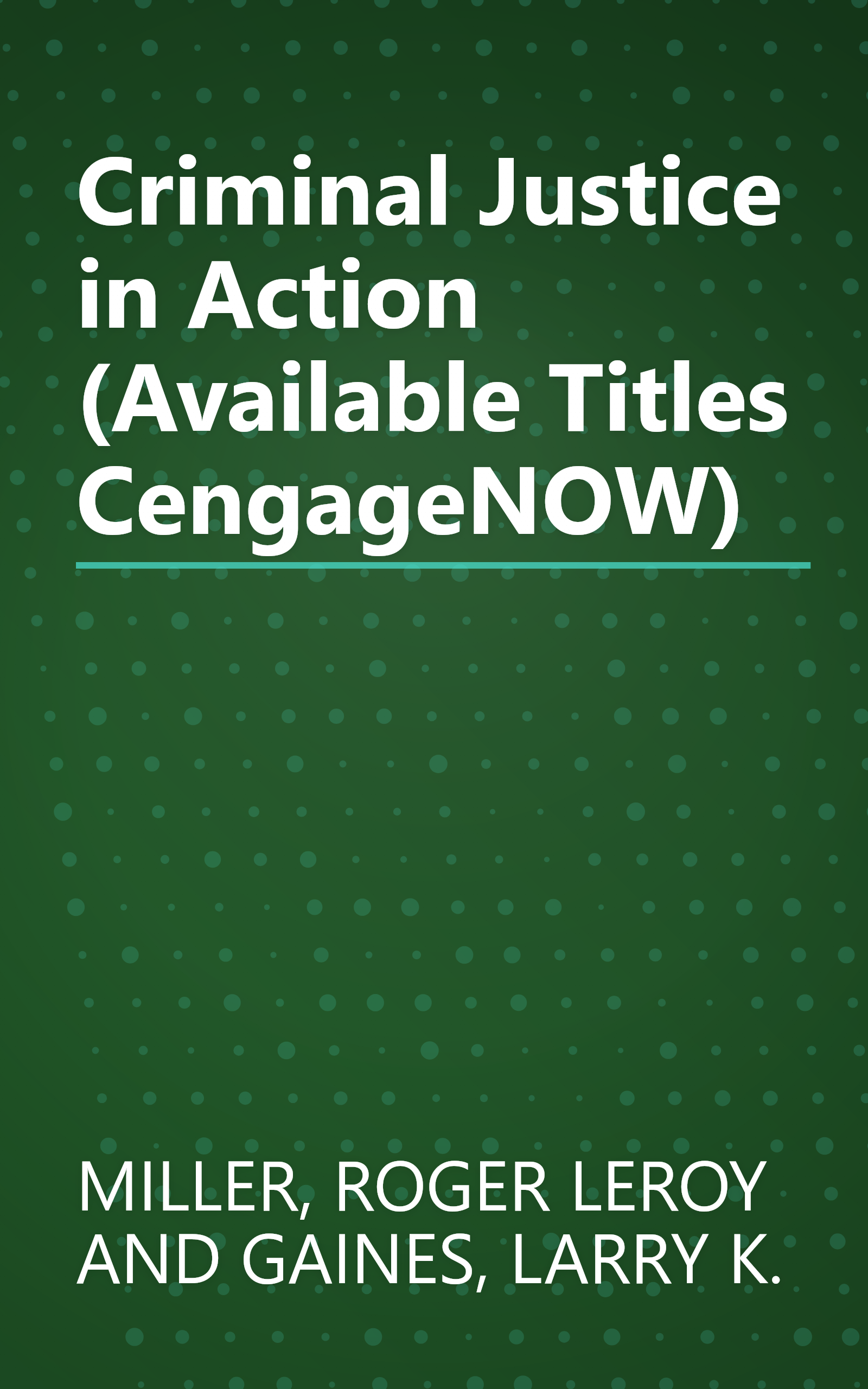 Criminal Justice in Action (Available Titles CengageNOW) book cover