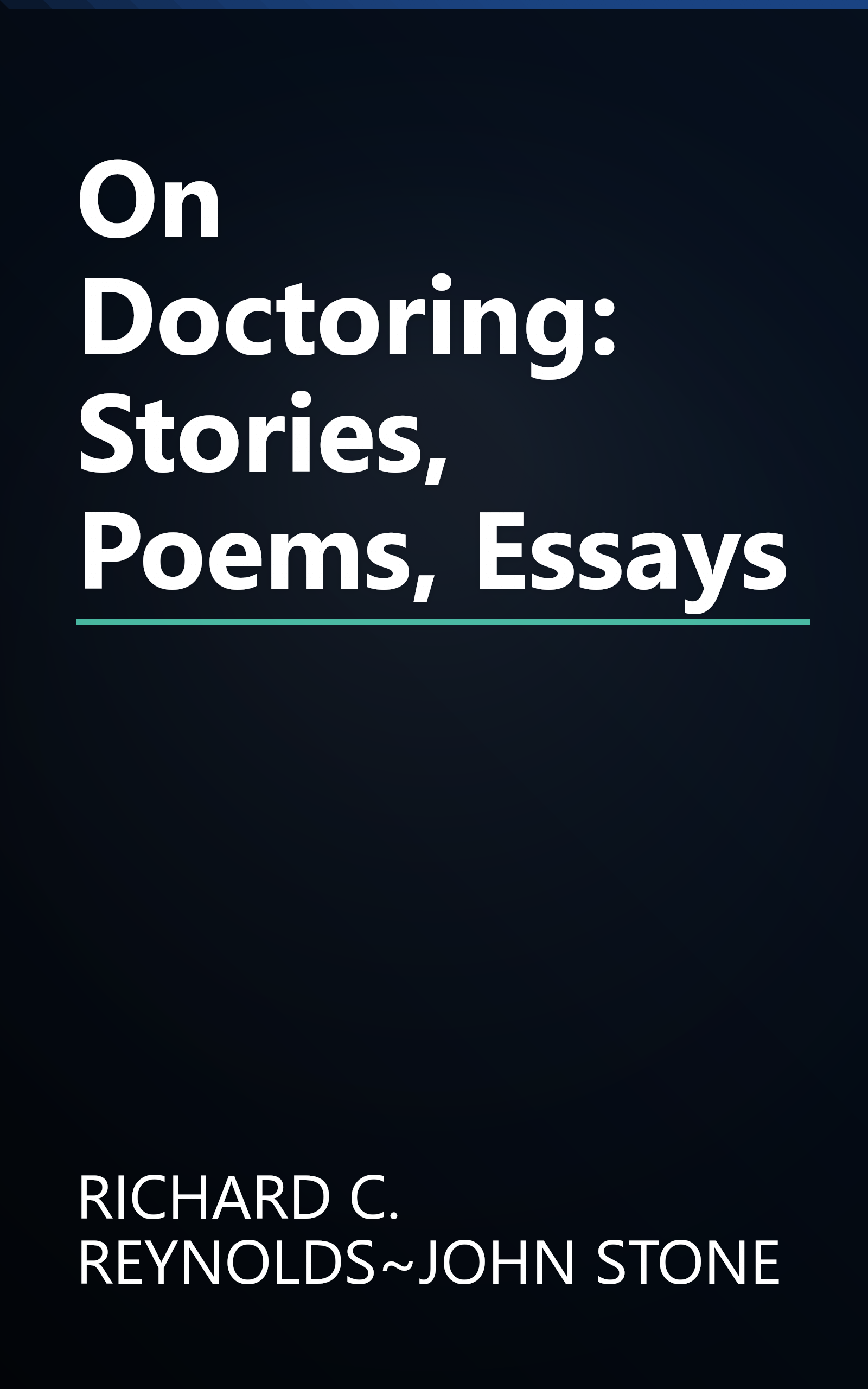 On Doctoring: Stories, Poems, Essays book cover