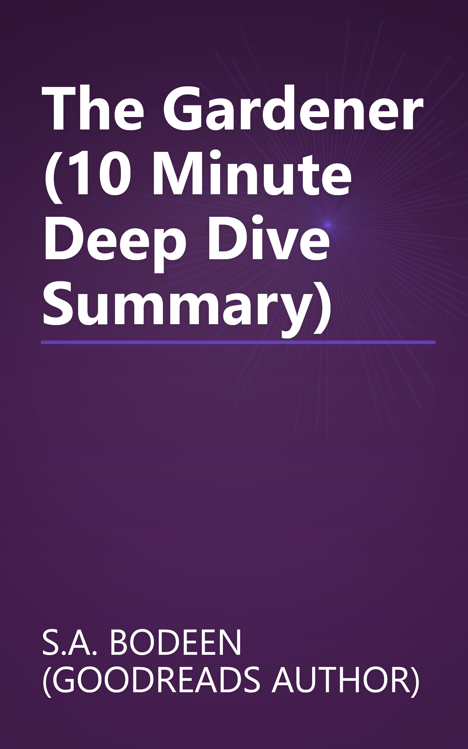 The Gardener (10 Minute   Deep Dive Summary) book cover