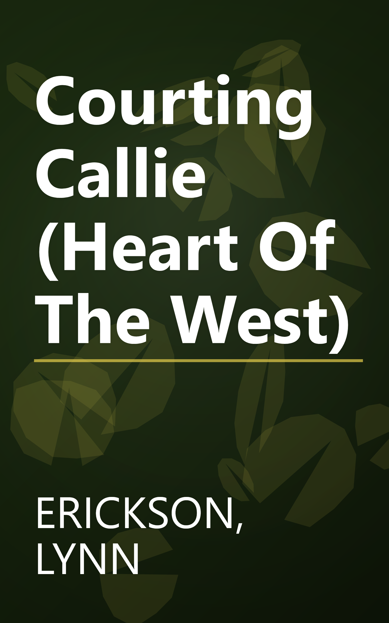 Courting Callie (Heart Of The West) book cover