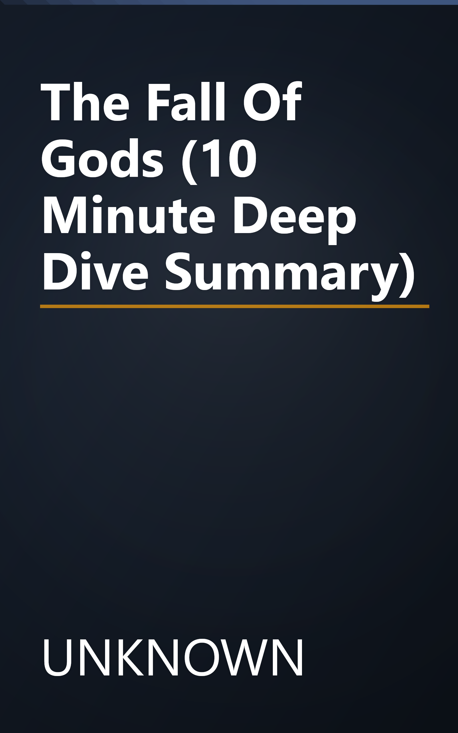 The Fall Of Gods (10 Minute   Deep Dive Summary) book cover
