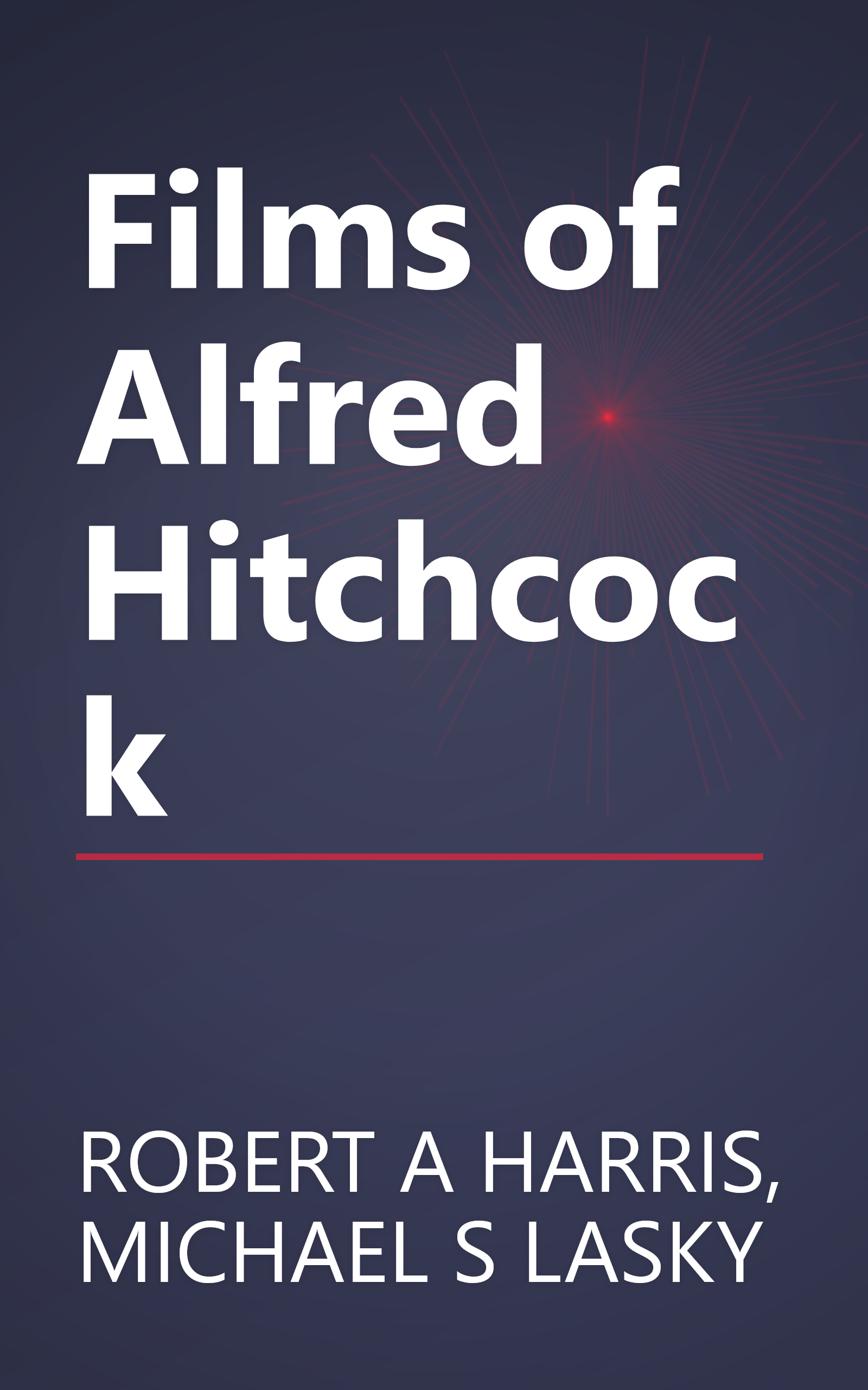 Films of Alfred Hitchcock book cover
