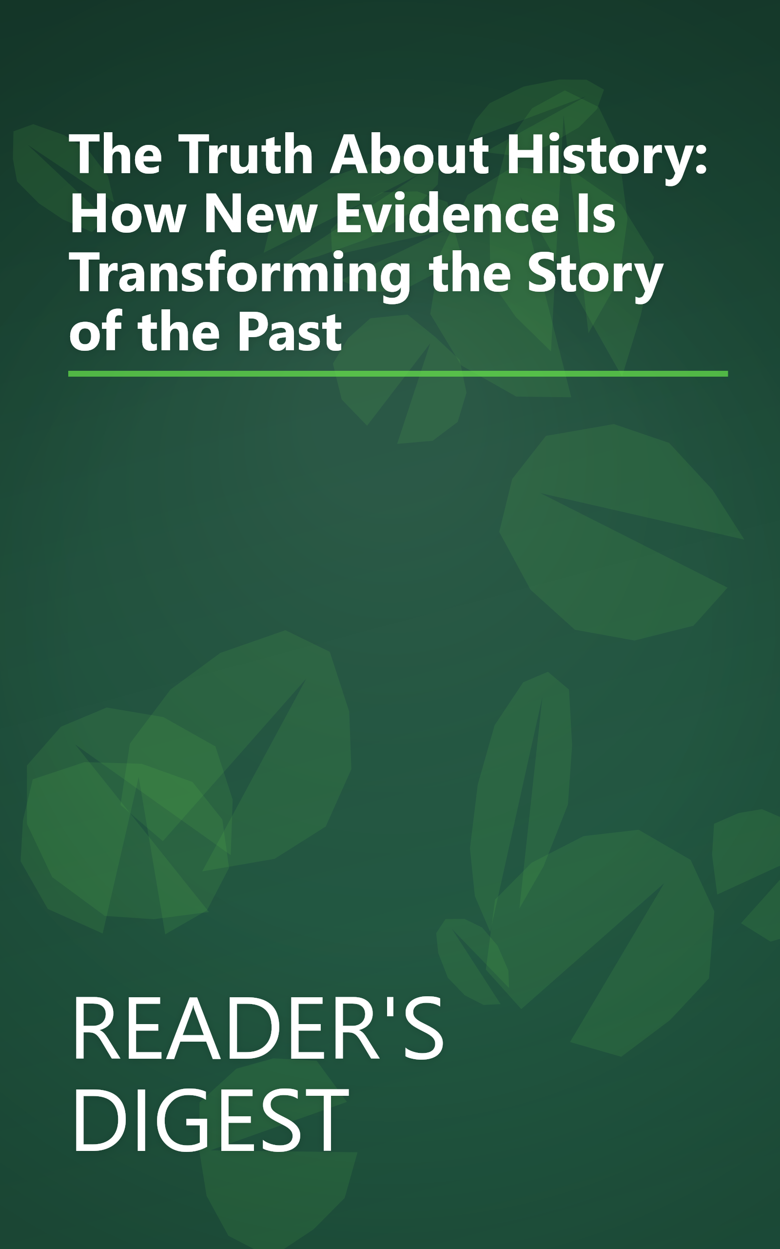 The Truth About History: How New Evidence Is Transforming the Story of the Past book cover